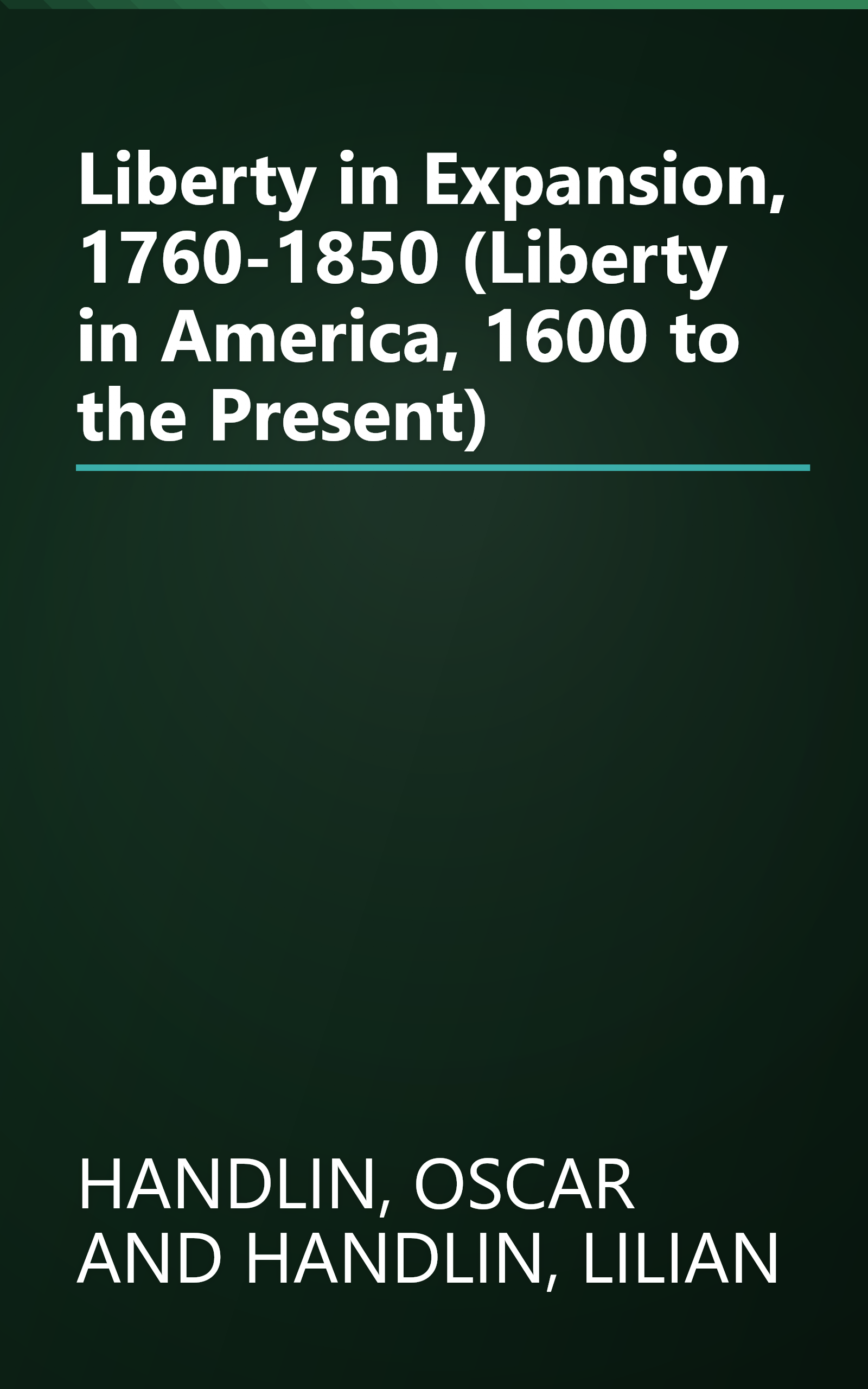 Liberty in Expansion, 1760-1850 (Liberty in America, 1600 to the Present) book cover