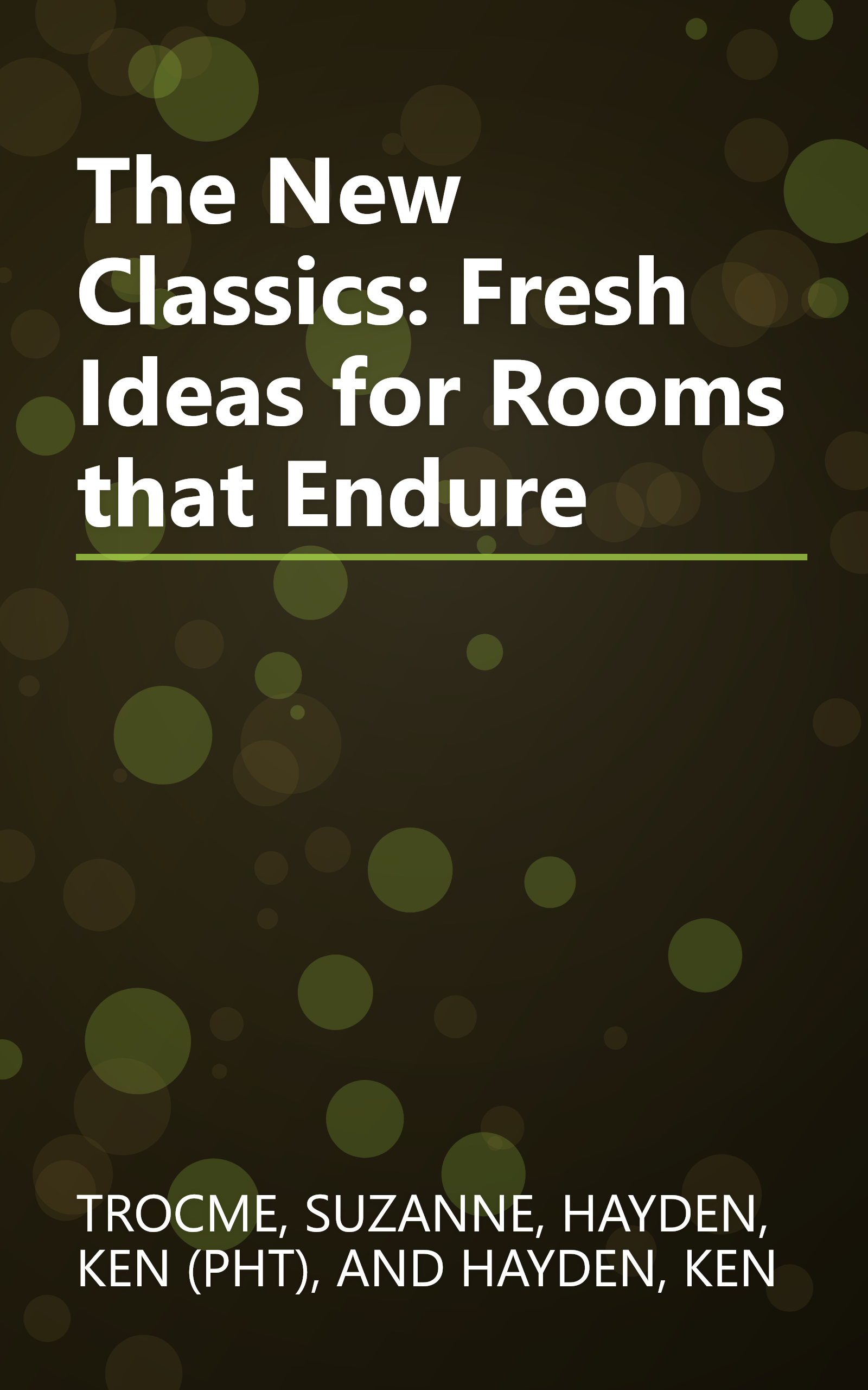 The New Classics: Fresh Ideas for Rooms that Endure book cover