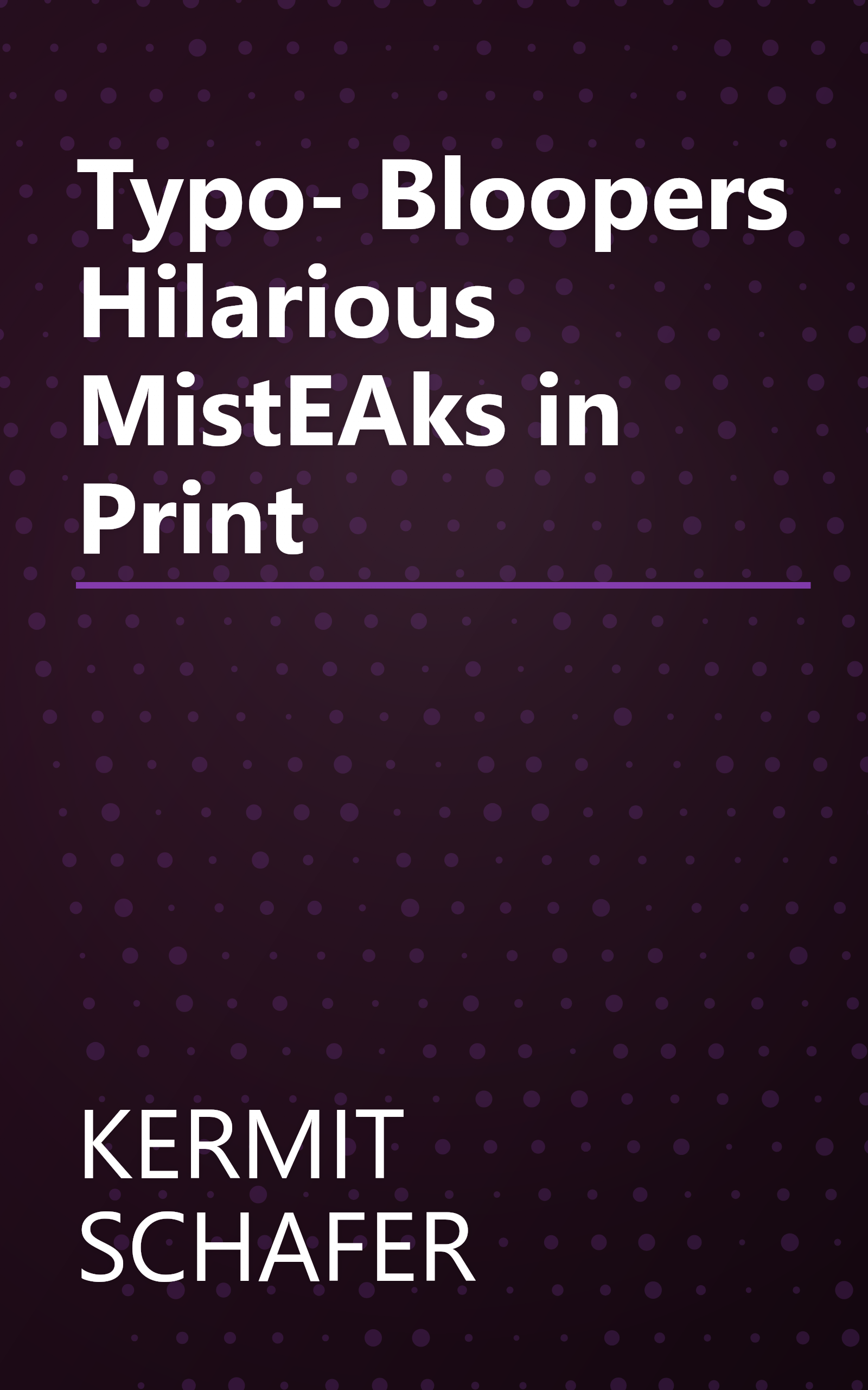 Typo- Bloopers Hilarious MistEAks in Print book cover