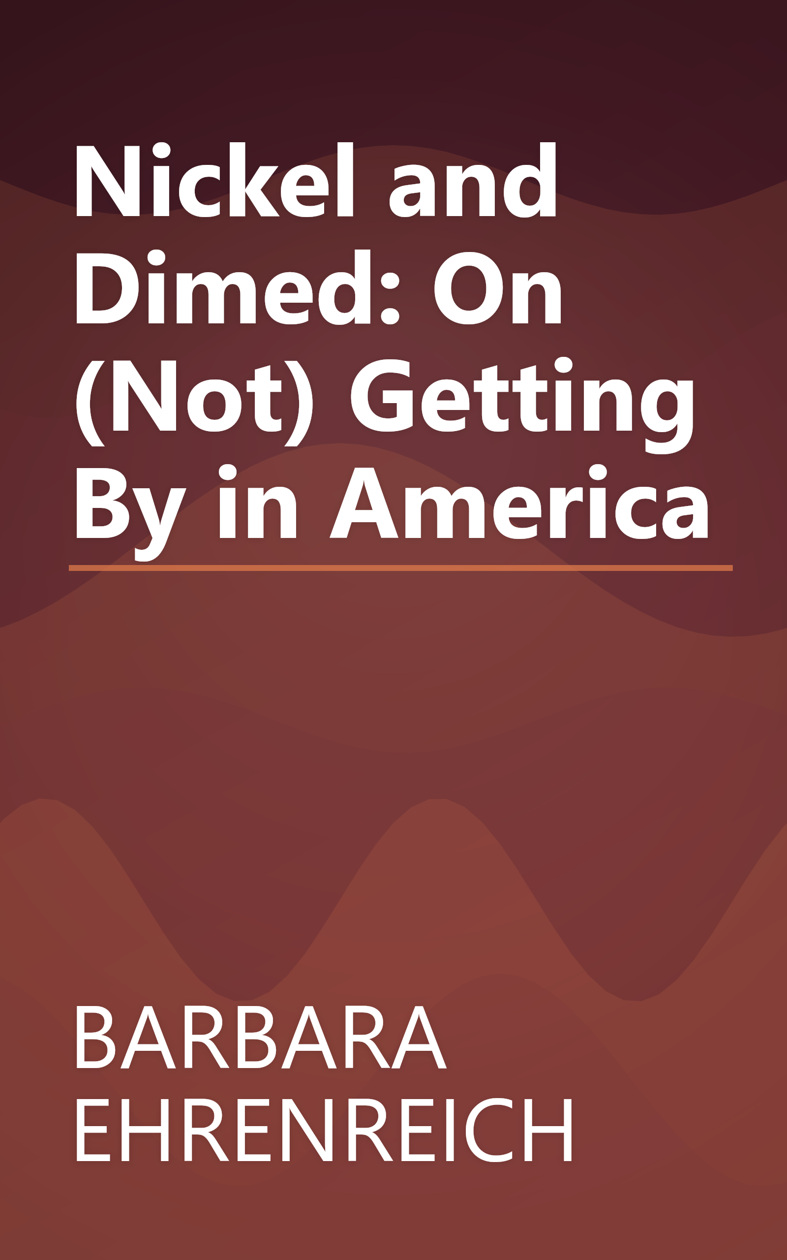 Nickel and Dimed: On (Not) Getting By in America book cover
