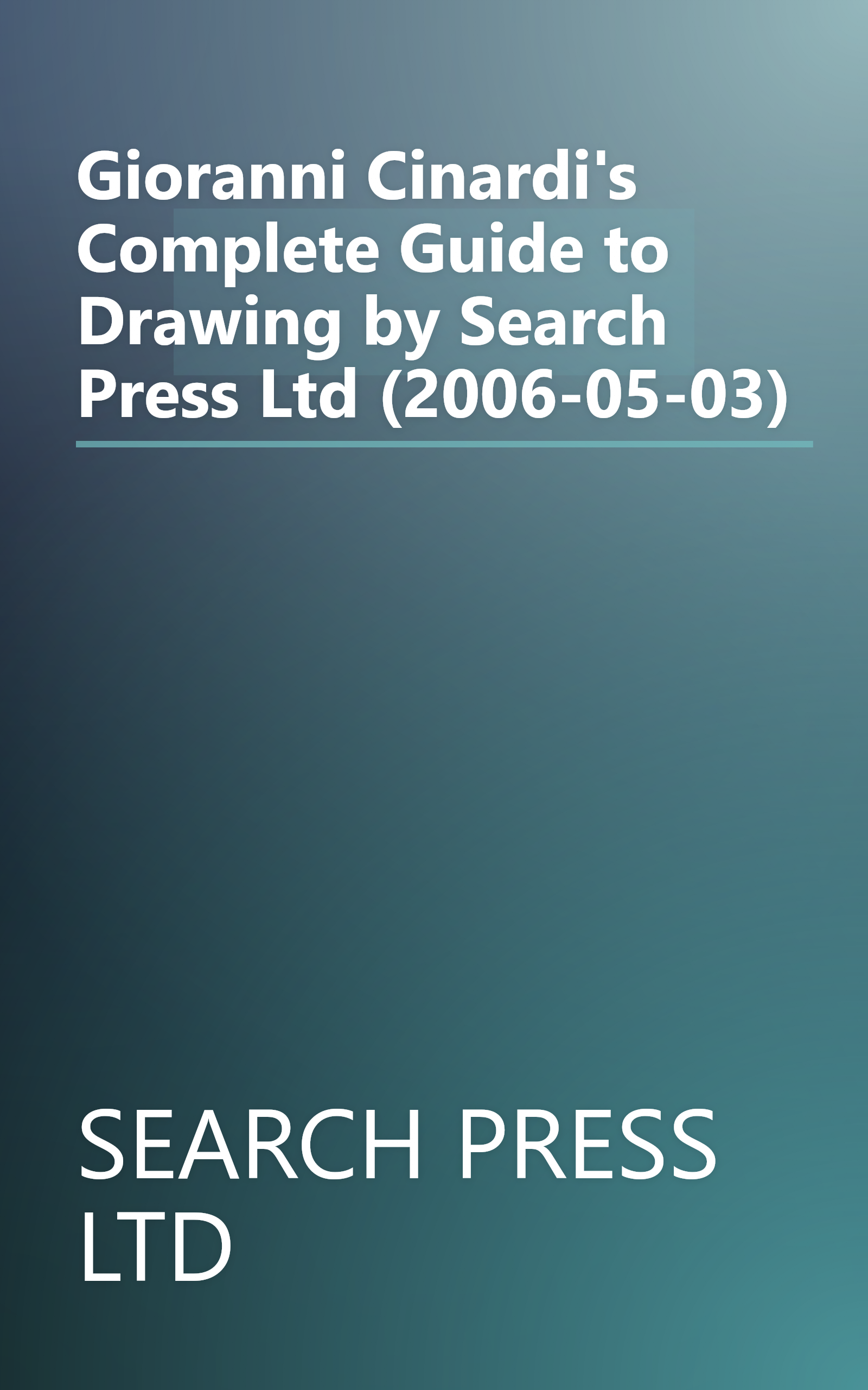 Gioranni Cinardi's Complete Guide to Drawing by Search Press Ltd (2006-05-03) book cover