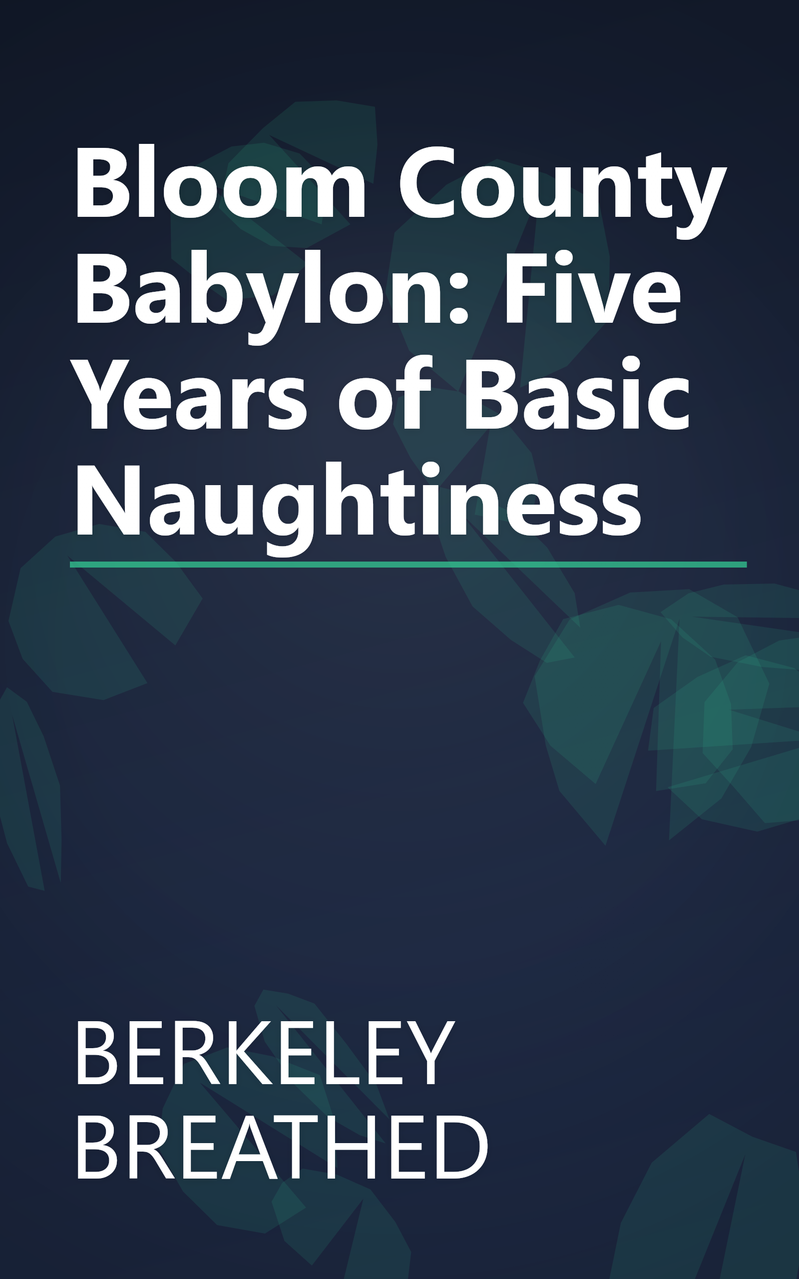 Bloom County Babylon: Five Years of Basic Naughtiness book cover