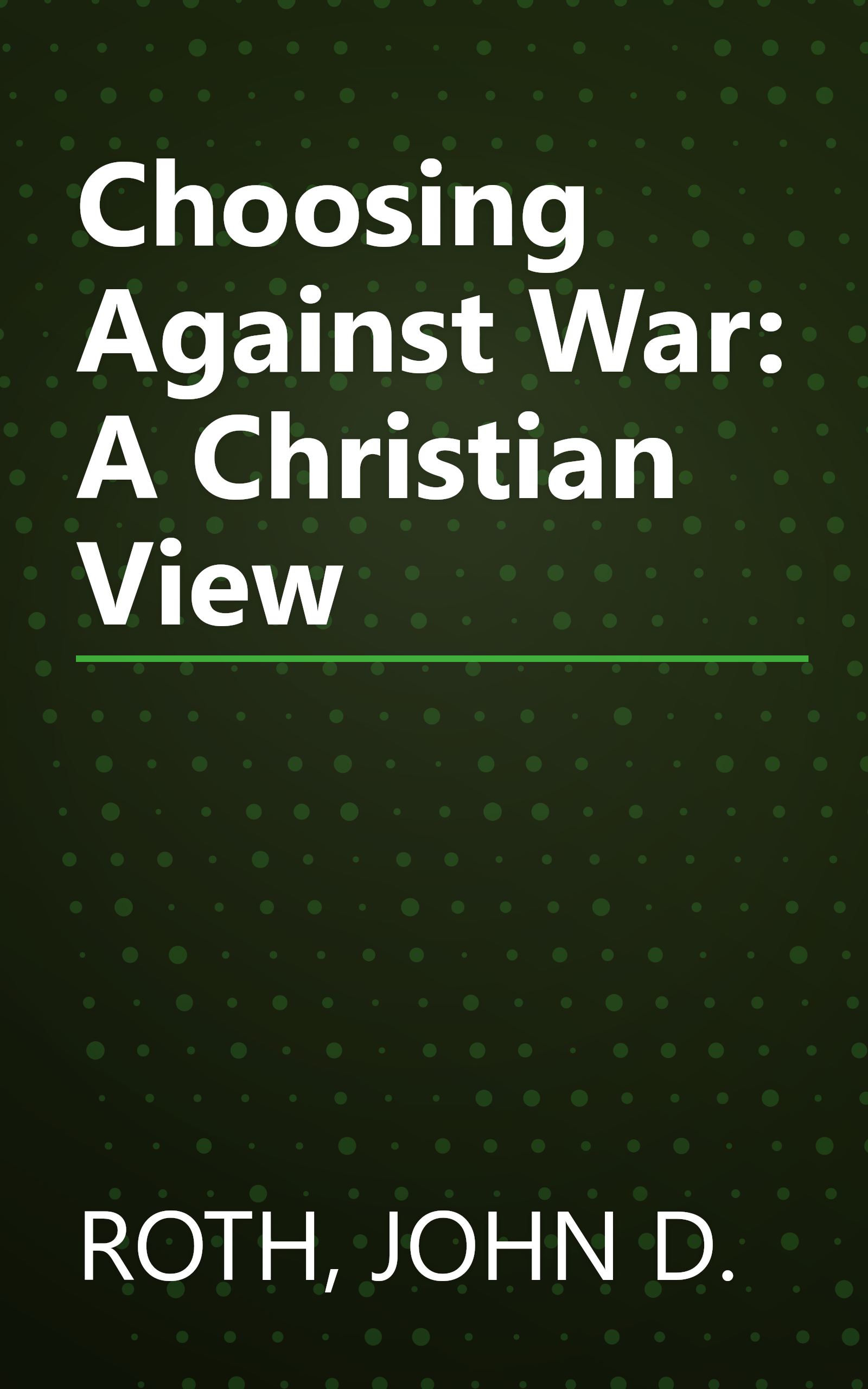 Choosing Against War: A Christian View book cover