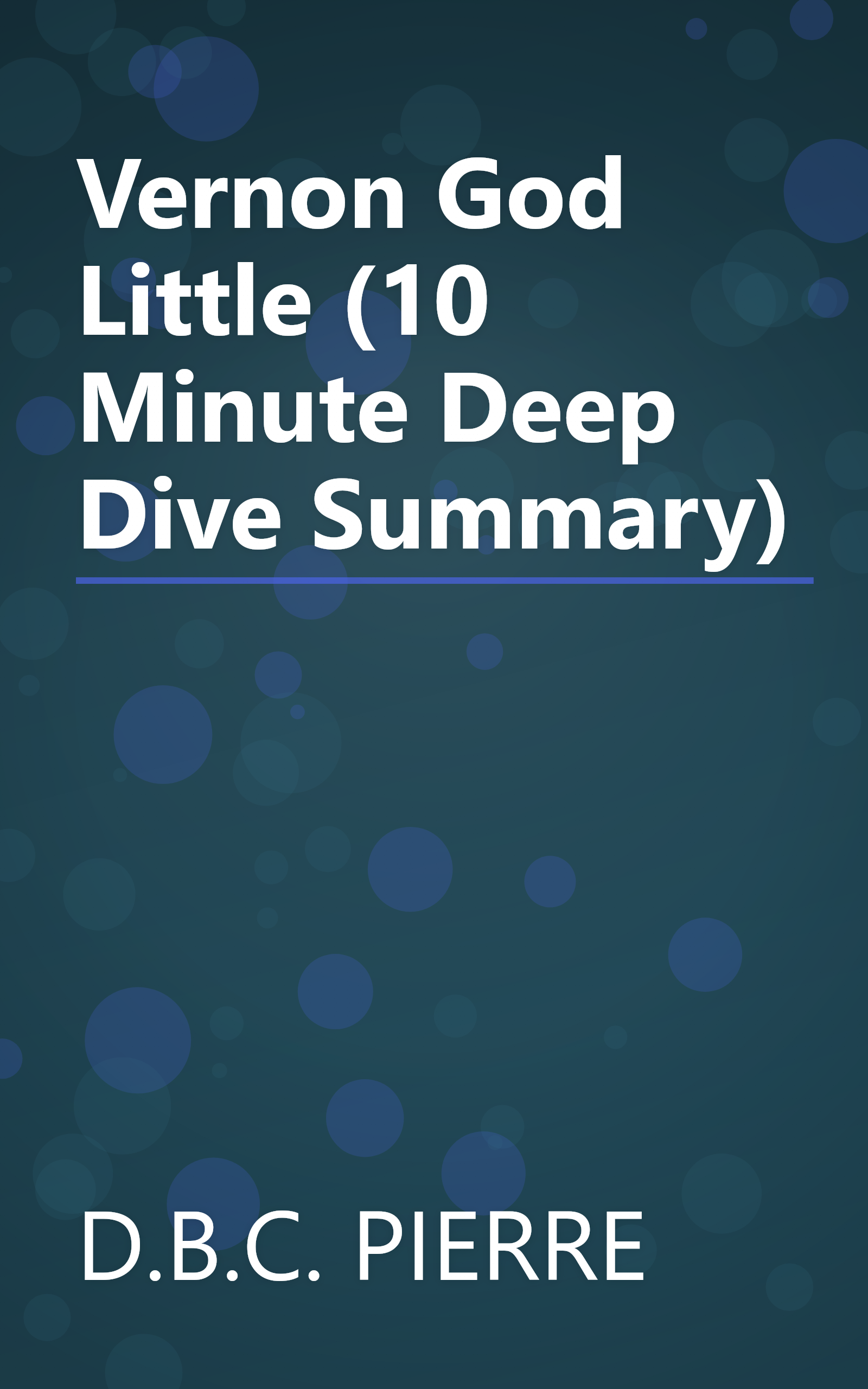 Vernon God Little (10 Minute   Deep Dive Summary) book cover