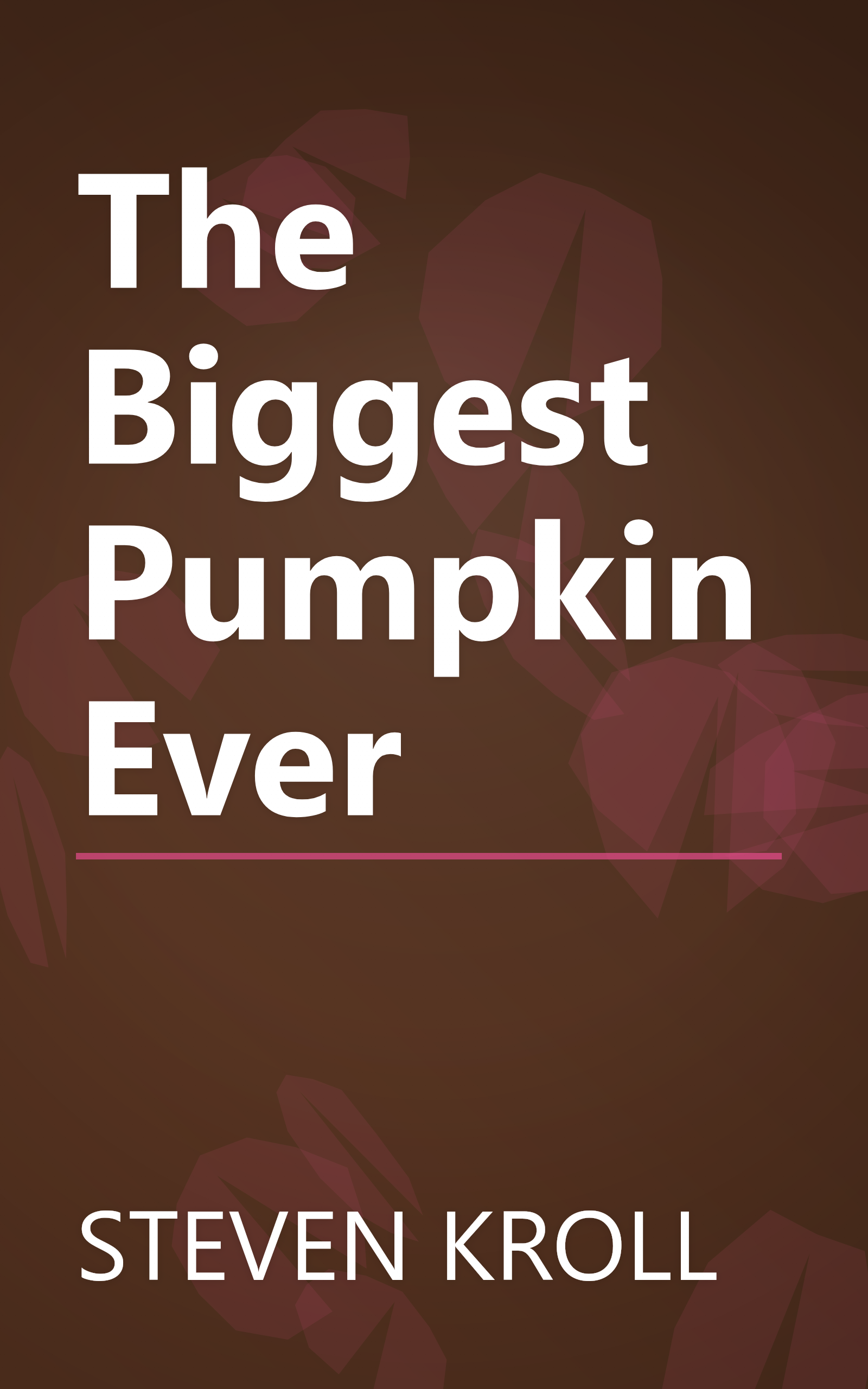 The Biggest Pumpkin Ever book cover