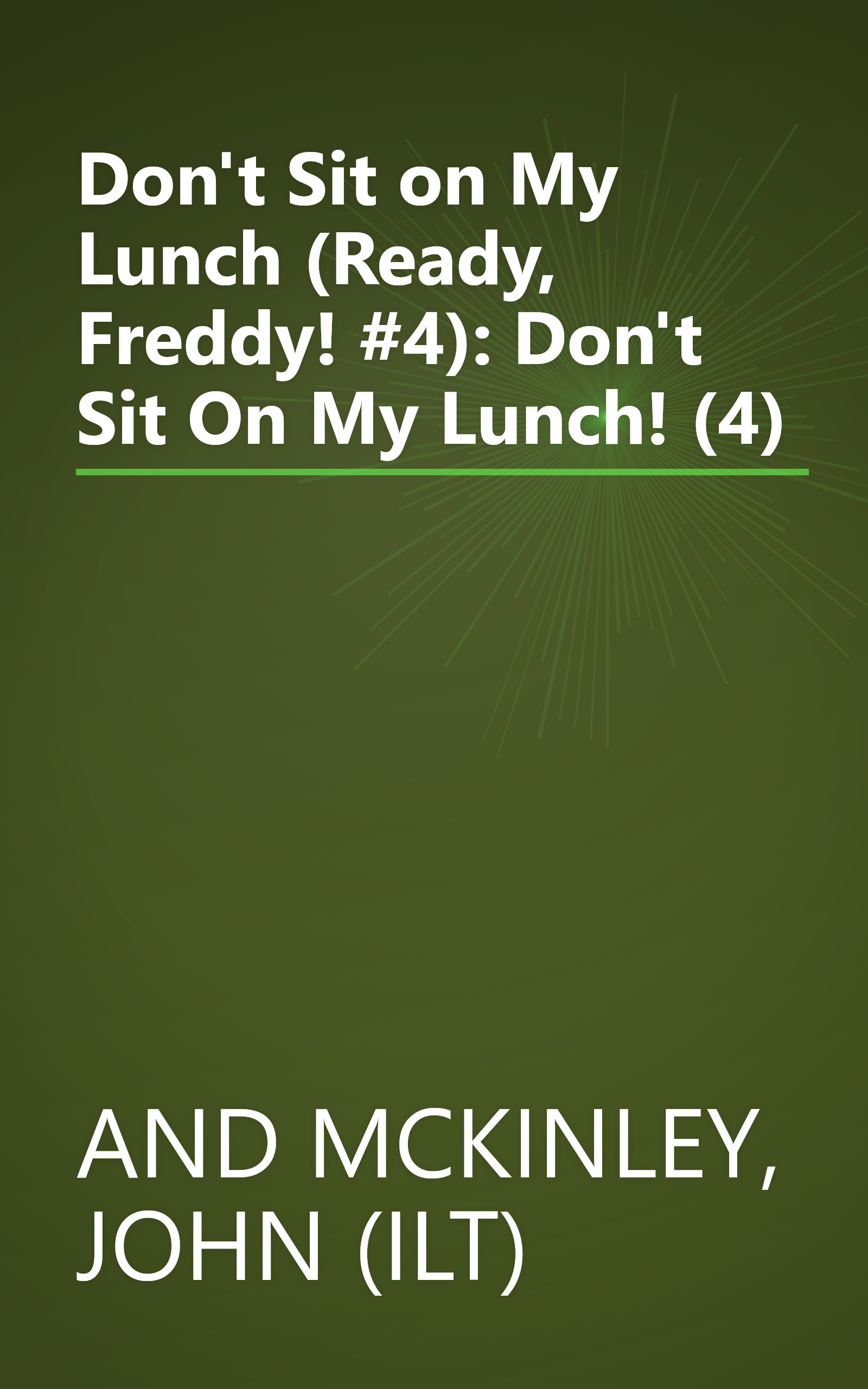 Don't Sit on My Lunch (Ready, Freddy! #4): Don't Sit On My Lunch! (4) book cover