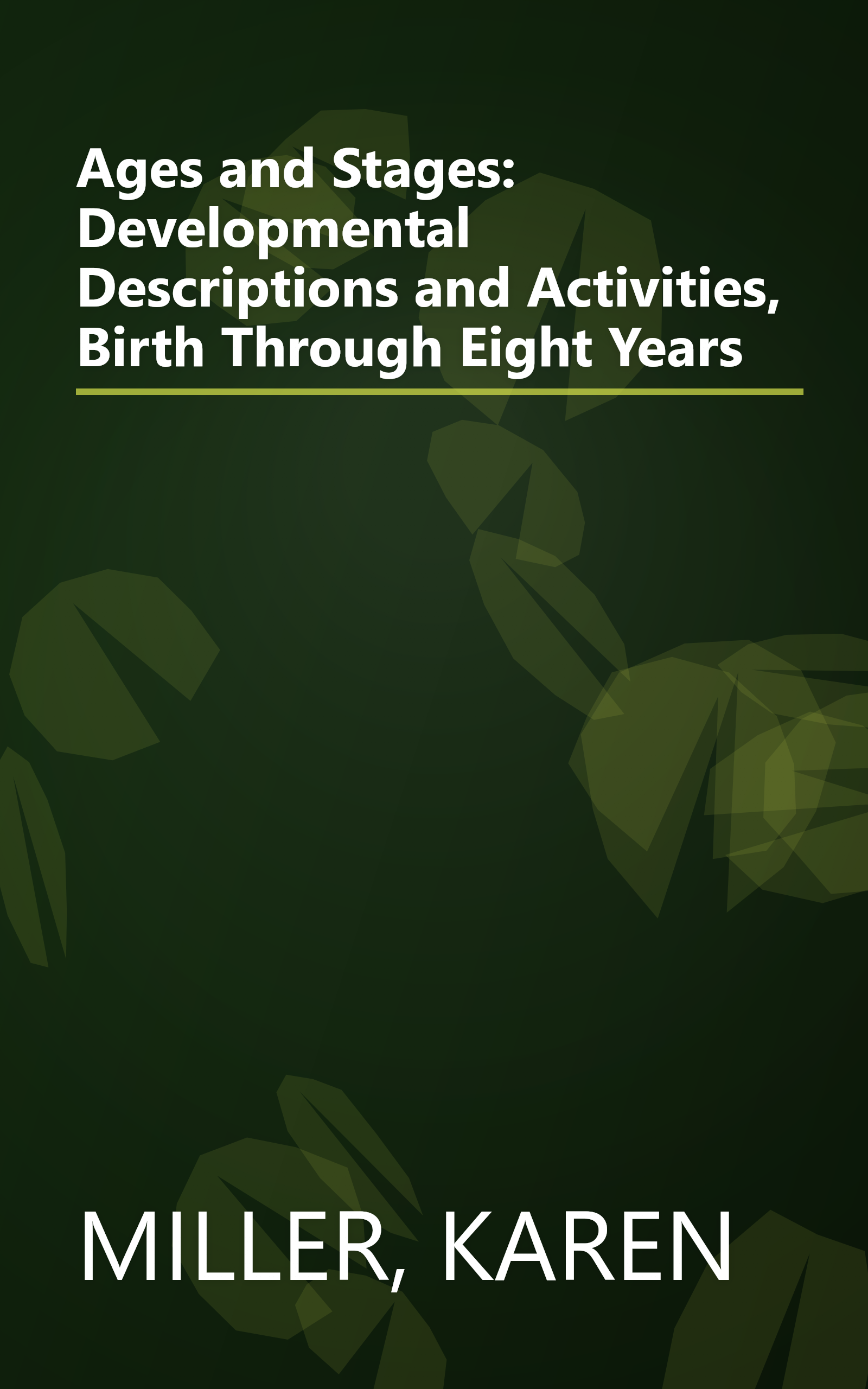 Ages and Stages: Developmental Descriptions and Activities, Birth Through Eight Years book cover