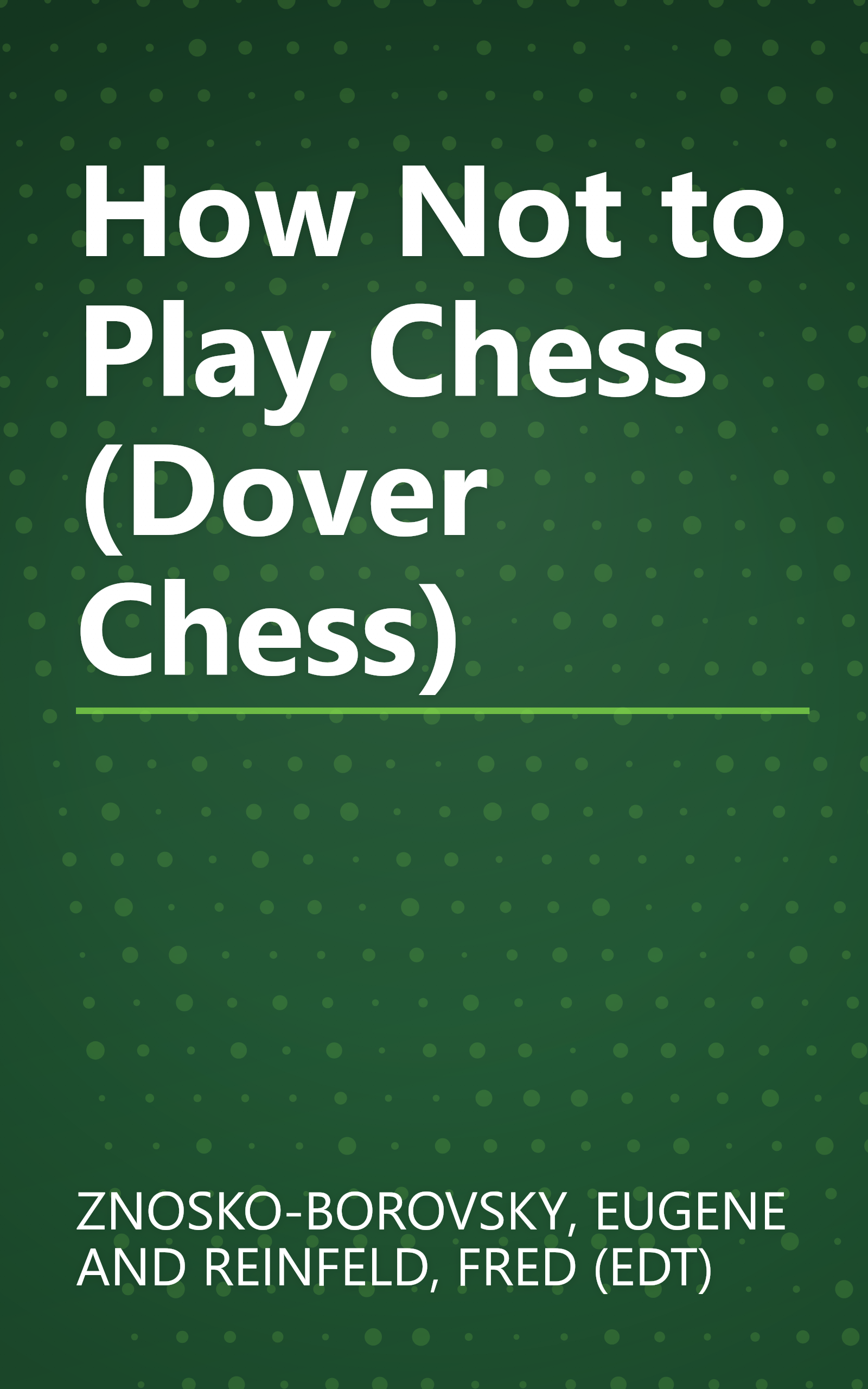 How Not to Play Chess (Dover Chess) book cover