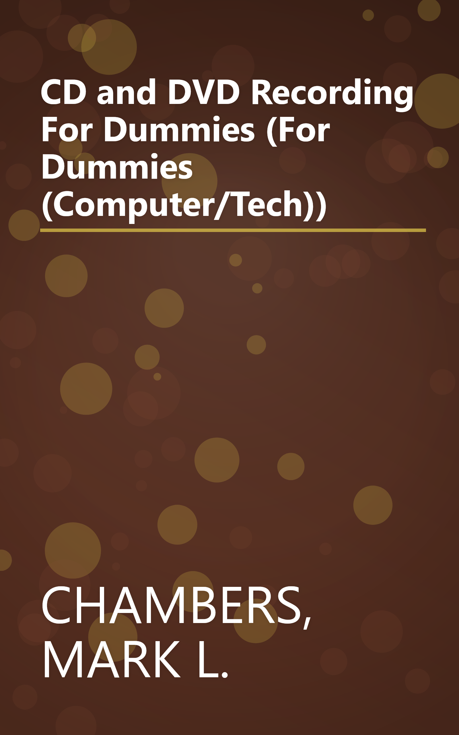 CD and DVD Recording For Dummies (For Dummies (Computer/Tech)) book cover
