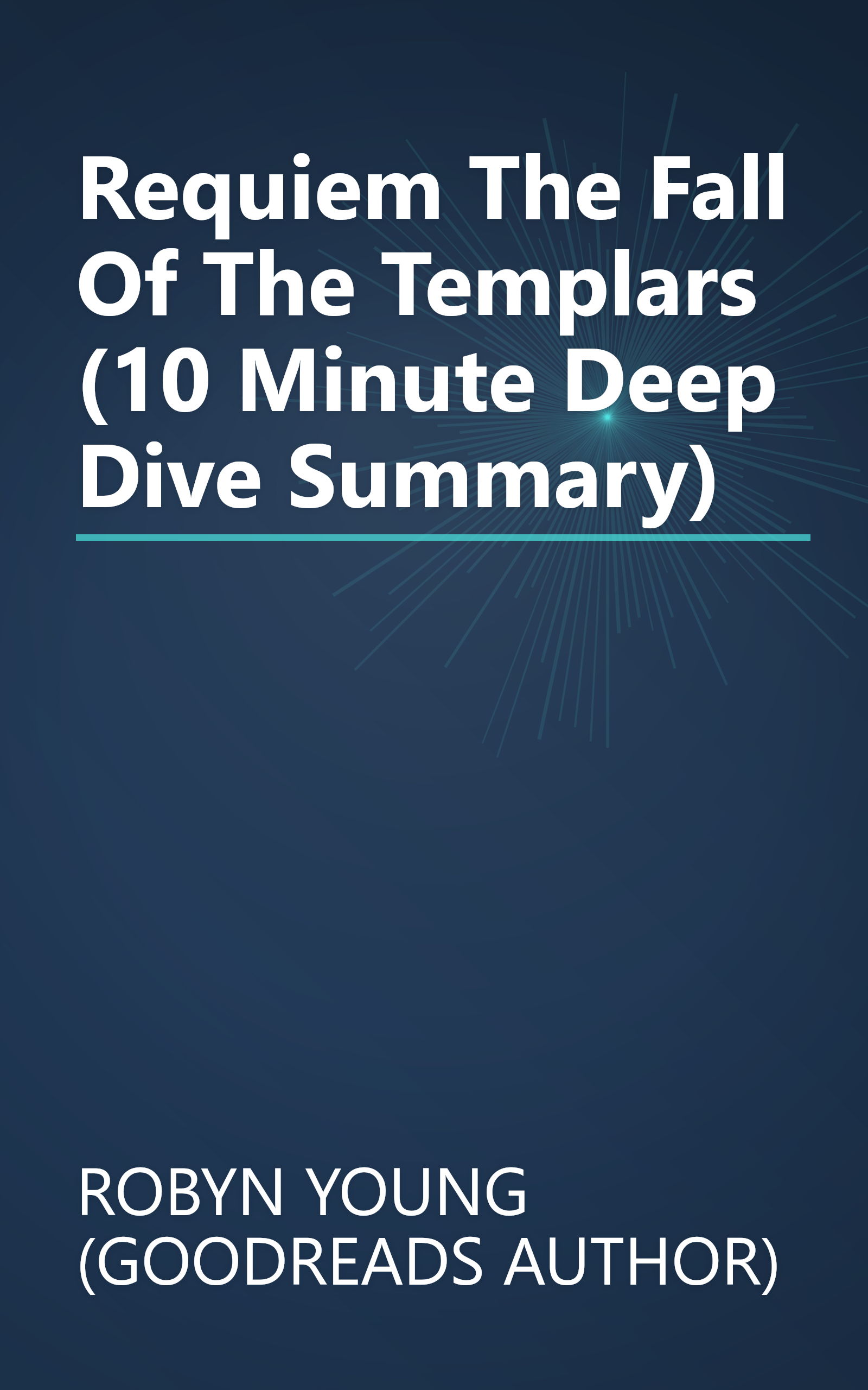 Requiem  The Fall Of The Templars (10 Minute   Deep Dive Summary) book cover