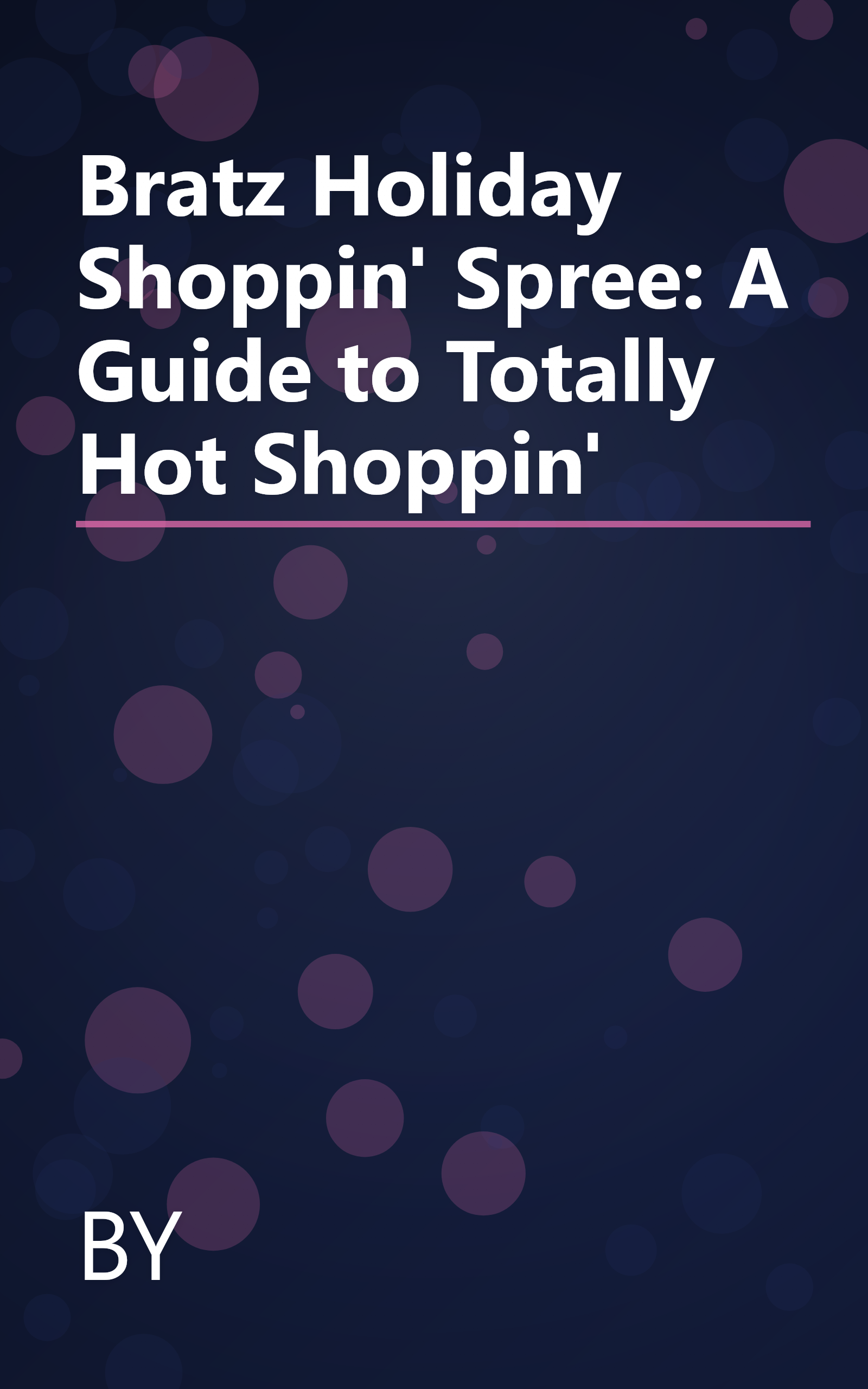 Bratz Holiday Shoppin' Spree: A Guide to Totally Hot Shoppin' book cover