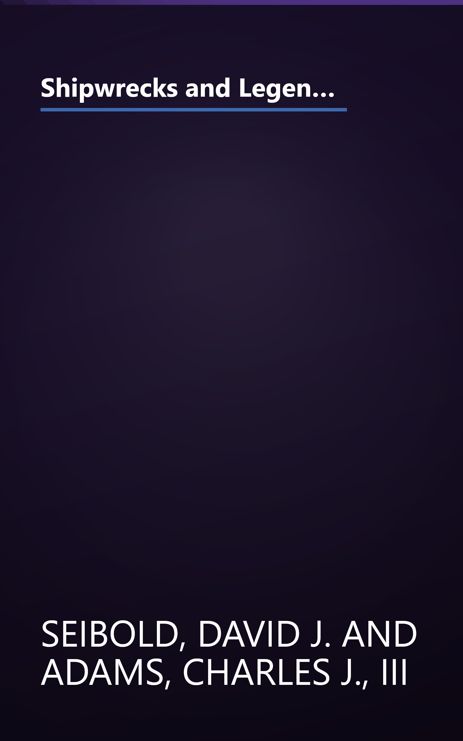 Shipwrecks and Legends 'Round Cape May: Includes Stirring Tales of Pirates, Buried Treasure, Rum-Runners, War Action book cover