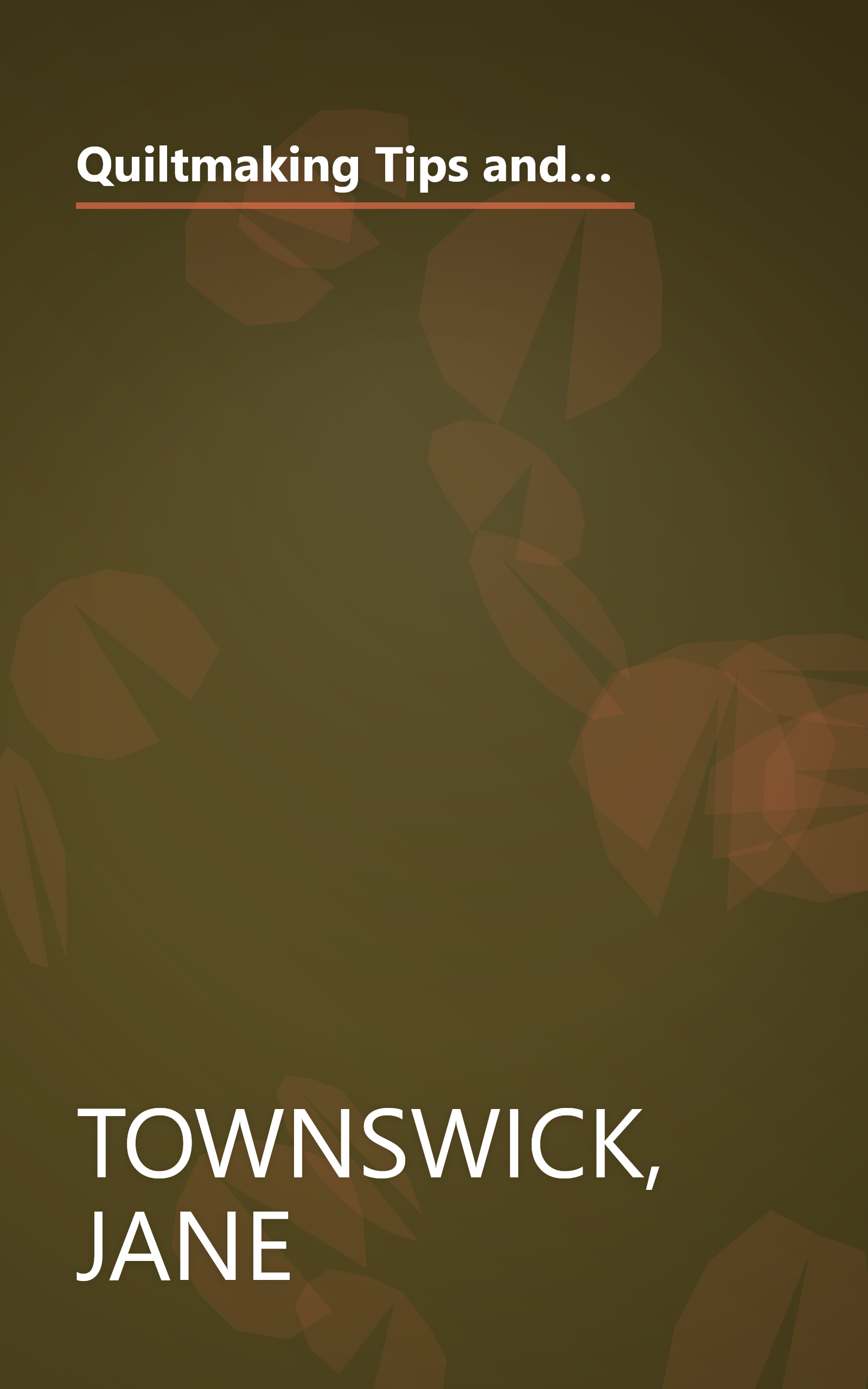 Quiltmaking Tips and Techniques: Over 1000 Creative Ideas to Make Your Quiltmaking Quicker, Easier, and a Lot More Fun (Rodale Quilt Book) book cover