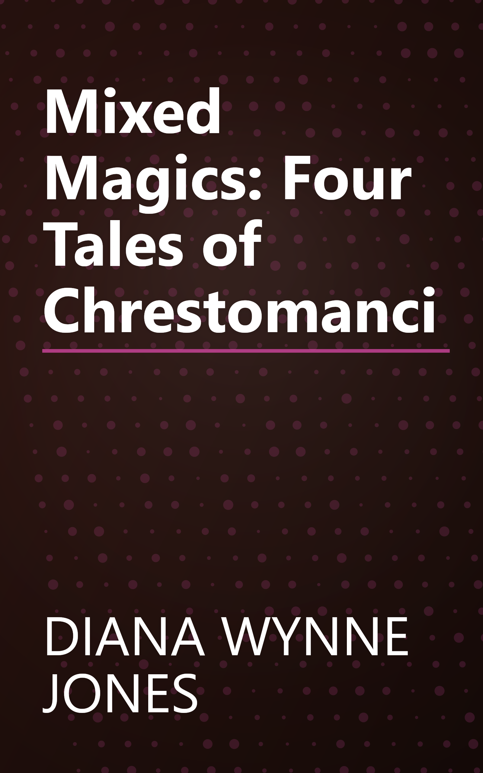 Mixed Magics: Four Tales of Chrestomanci book cover
