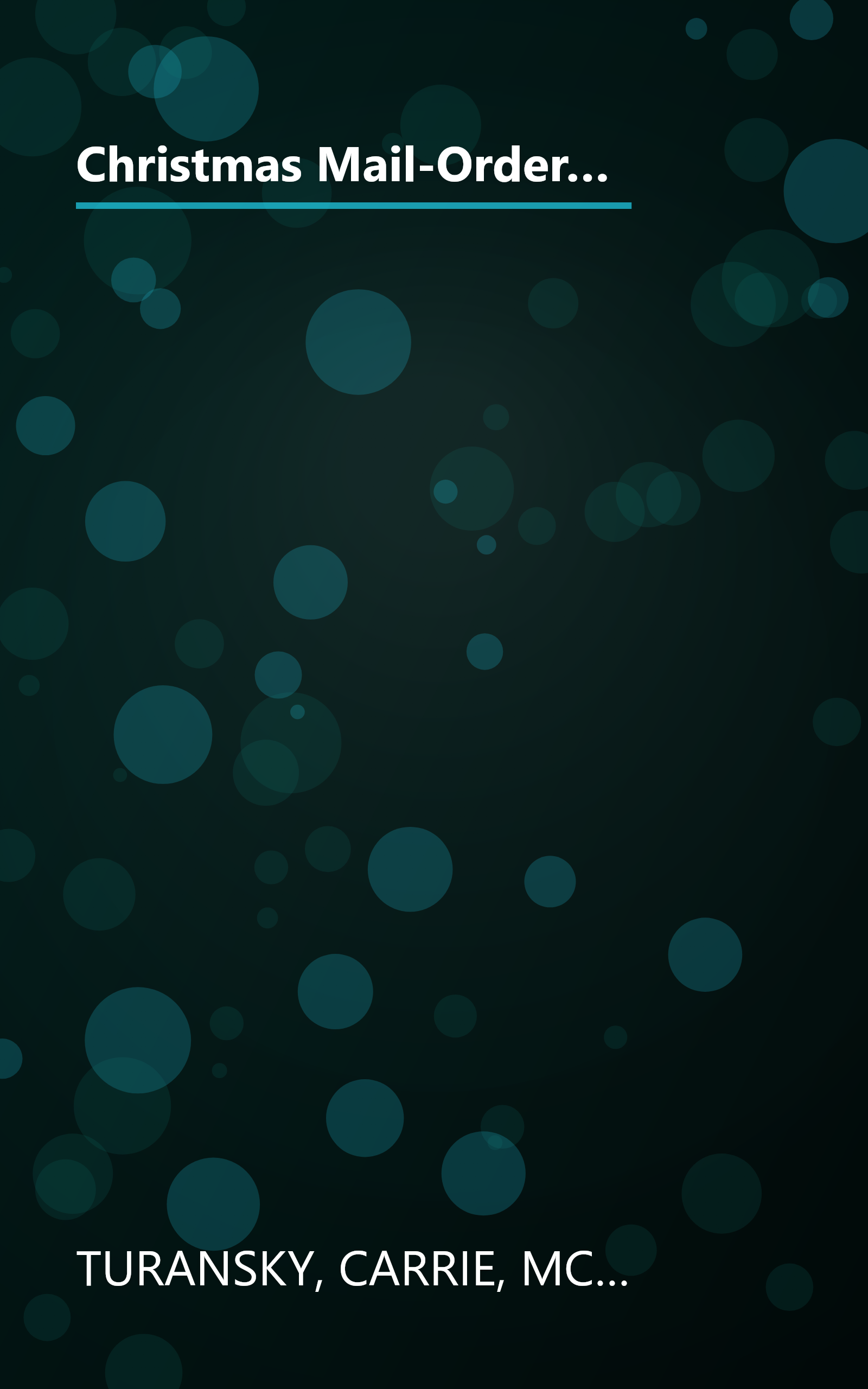 Christmas Mail-Order Brides: A Trusting Heart/The Prodigal Groom/Hidden Hearts/Mrs Mayberry Meets Her Match (Romancing America: Wyoming) book cover