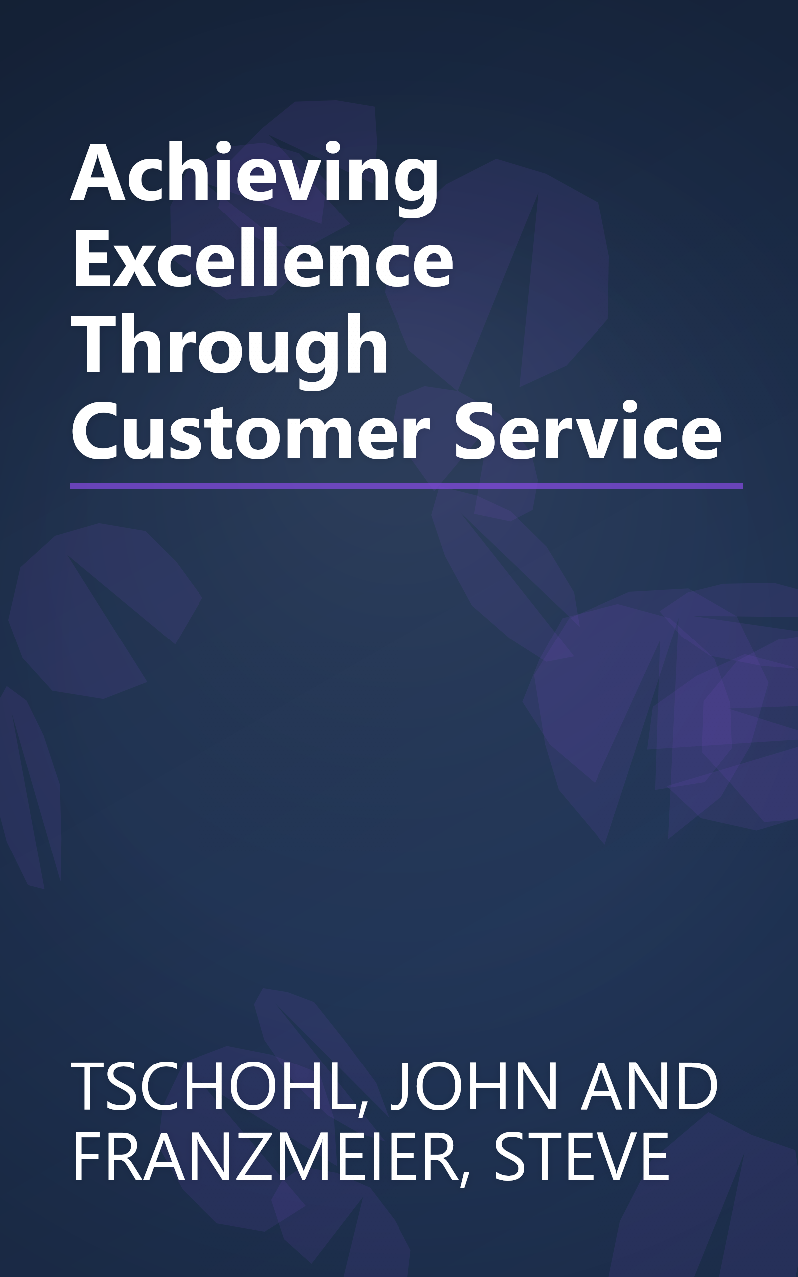 Achieving Excellence Through Customer Service book cover