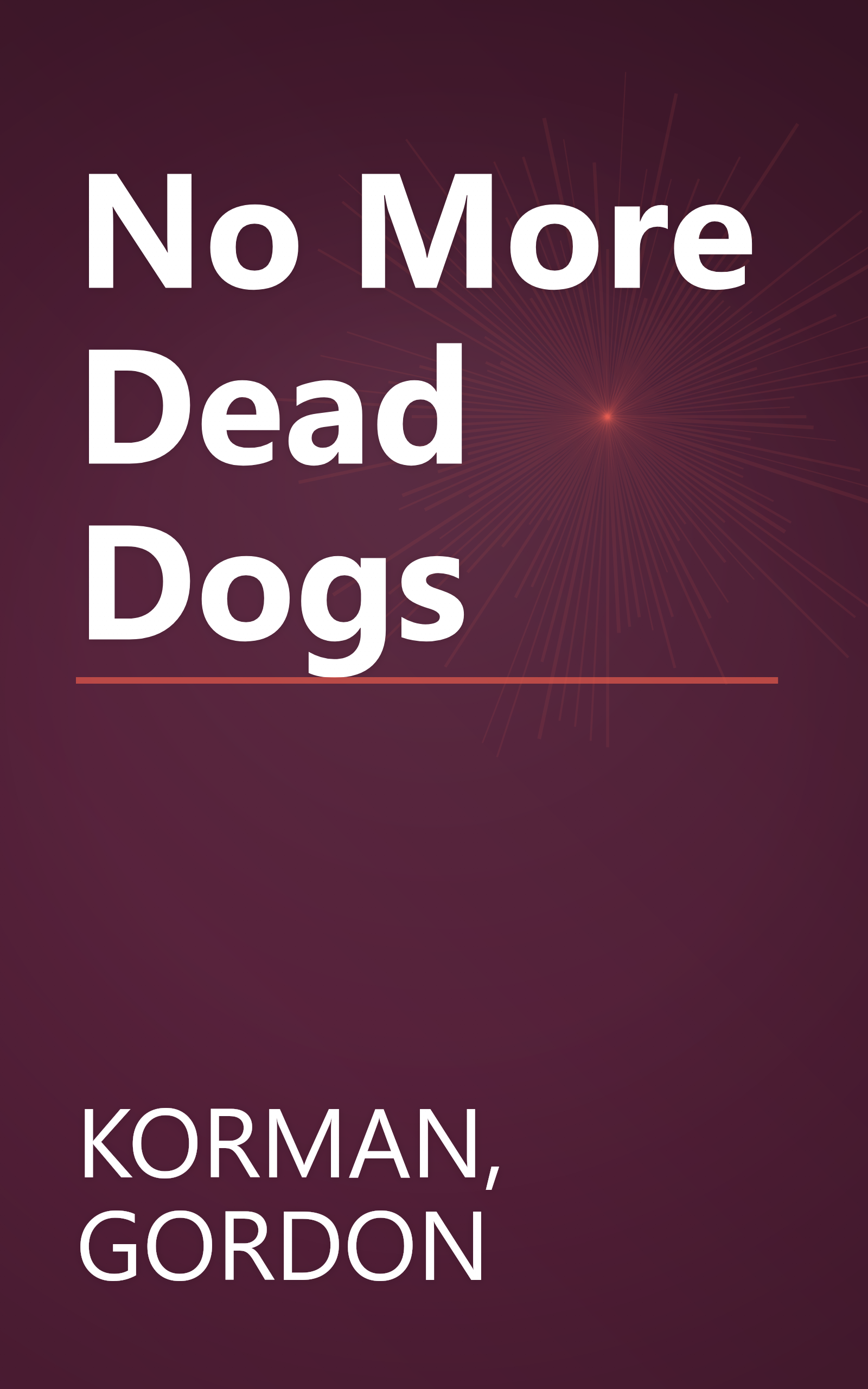 No More Dead Dogs book cover