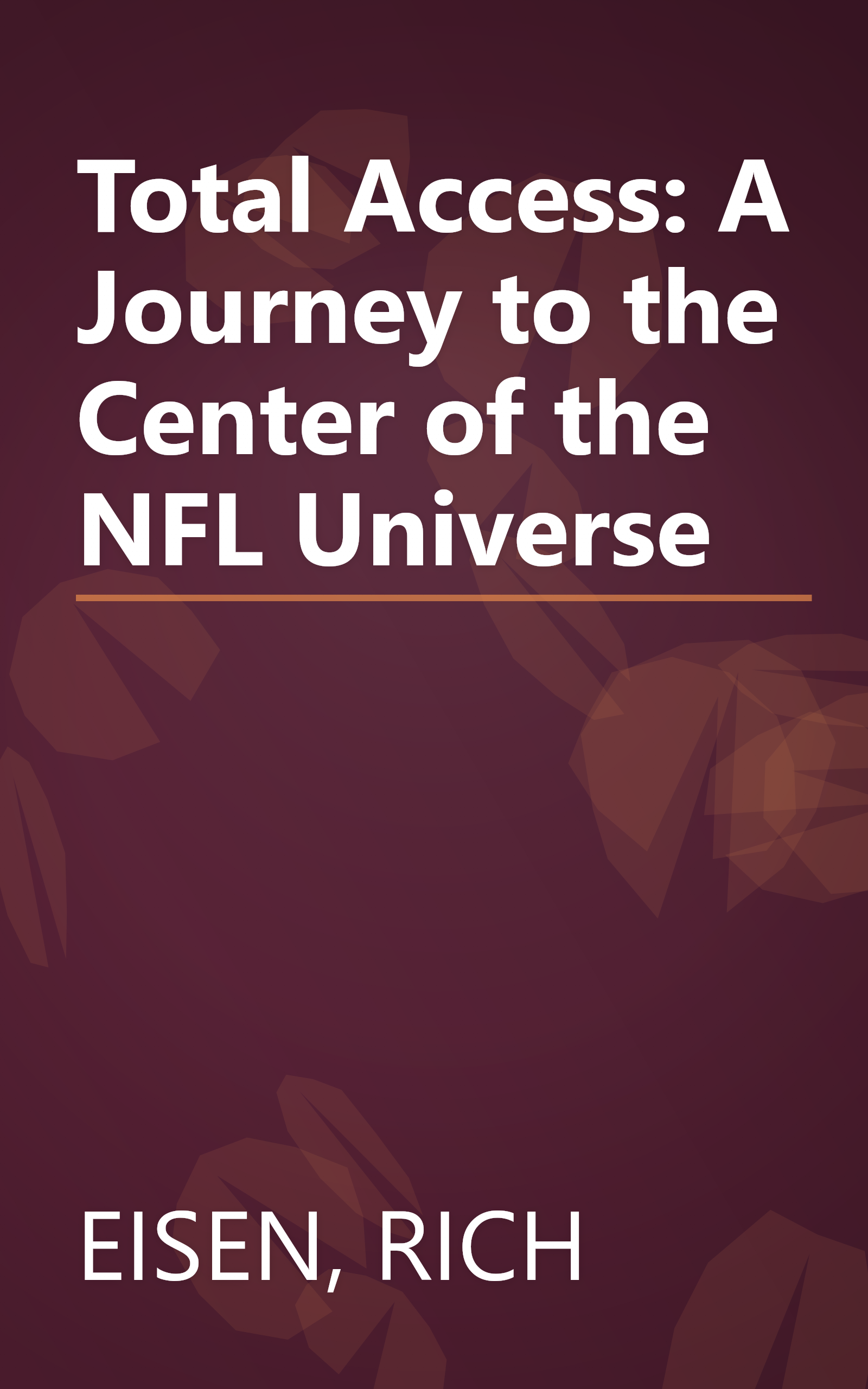 Total Access: A Journey to the Center of the NFL Universe book cover