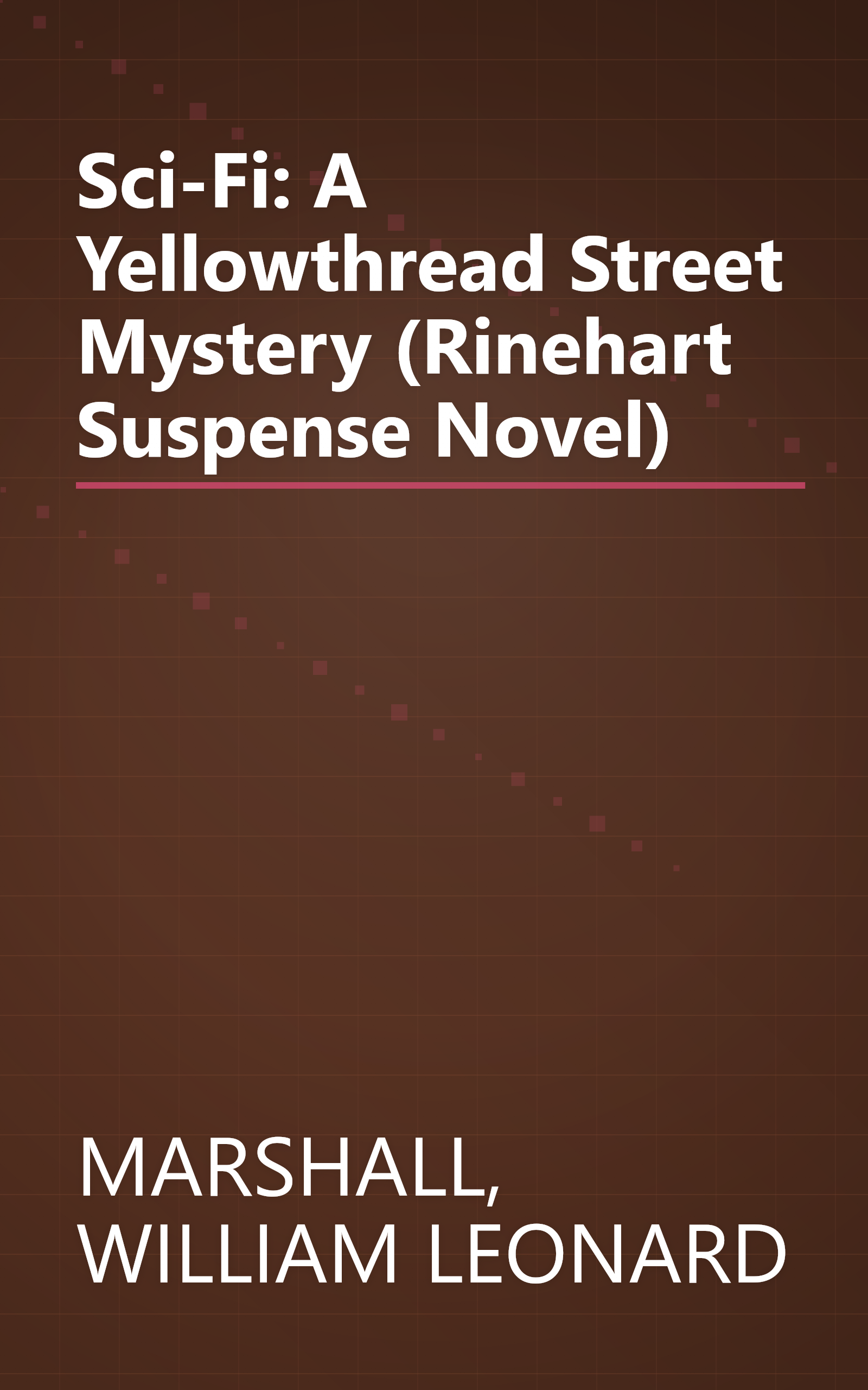 Sci-Fi: A Yellowthread Street Mystery (Rinehart Suspense Novel) book cover