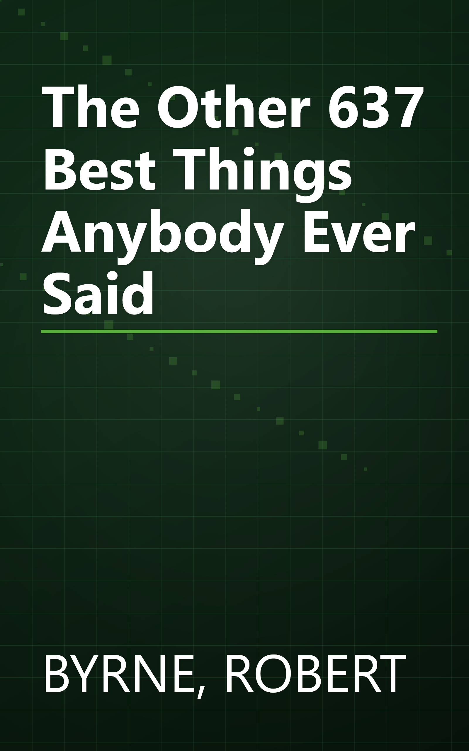The Other 637 Best Things Anybody Ever Said book cover
