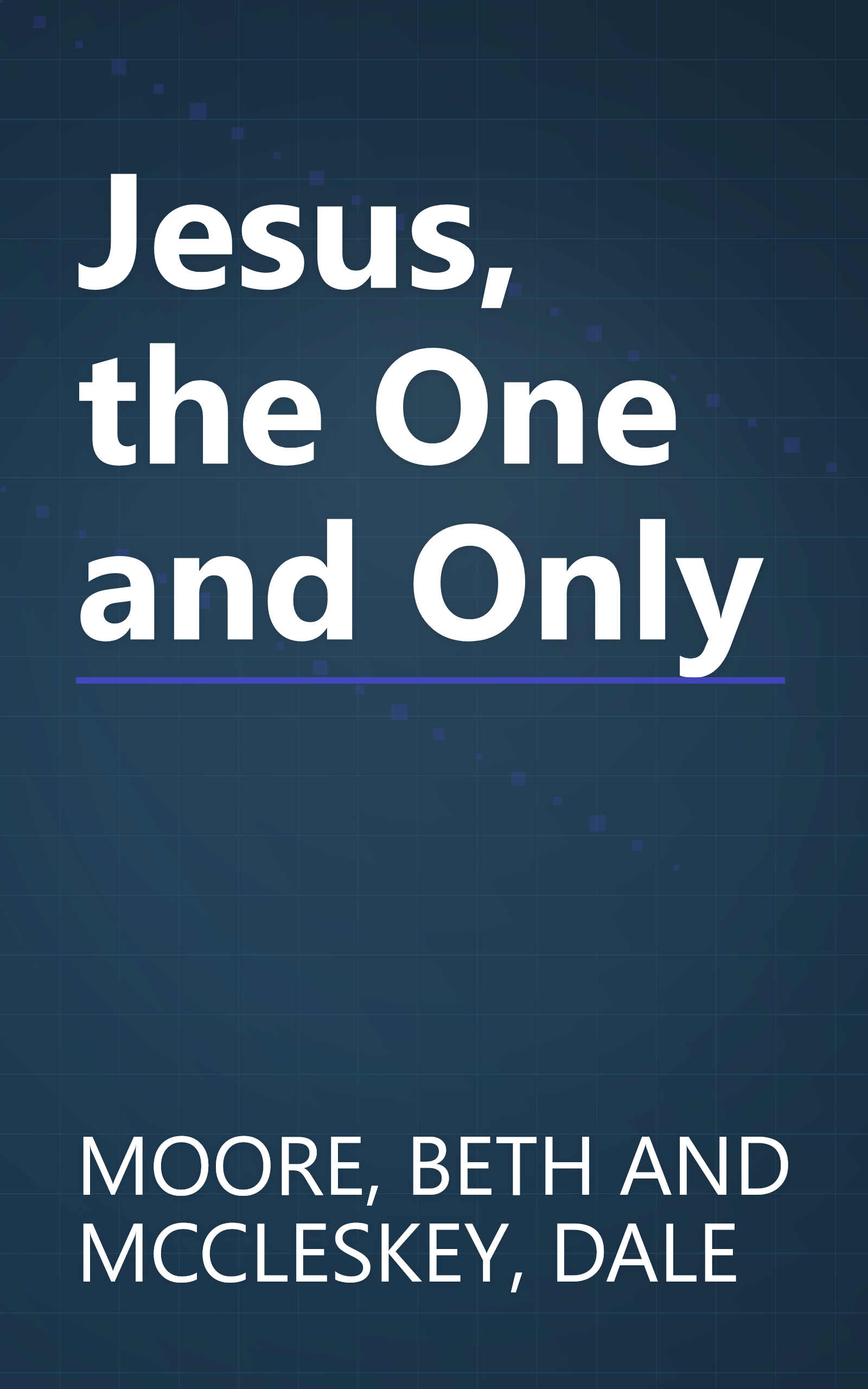 Jesus, the One and Only book cover