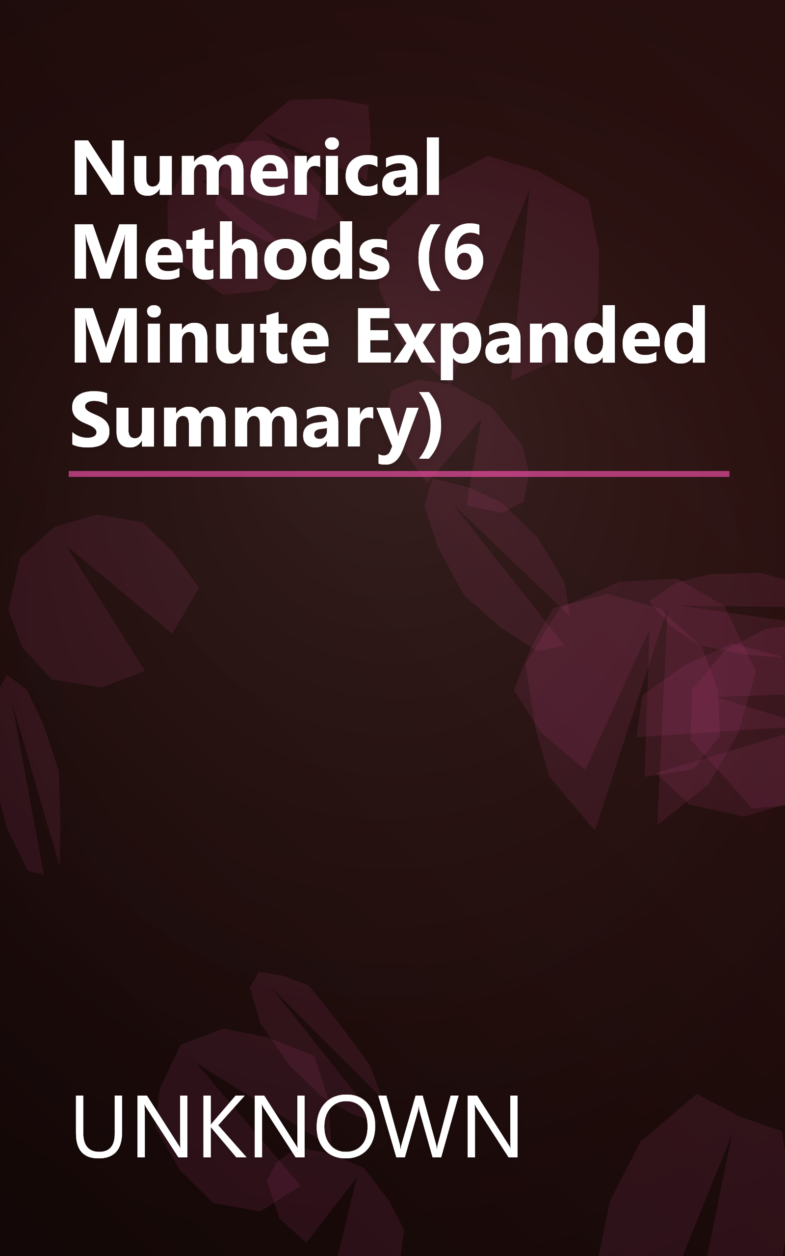 Numerical Methods (6 Minute   Expanded Summary) book cover