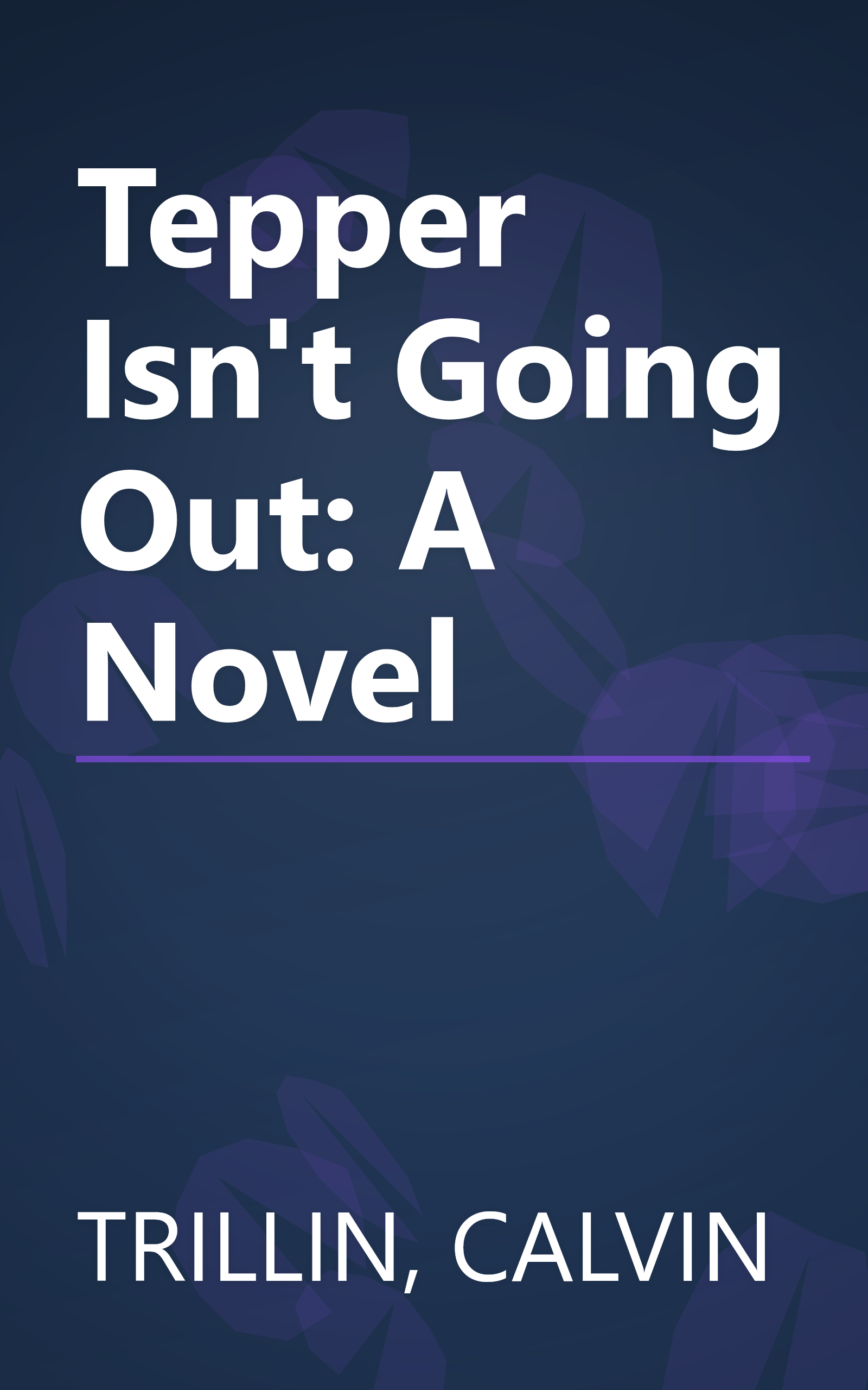 Tepper Isn't Going Out: A Novel book cover