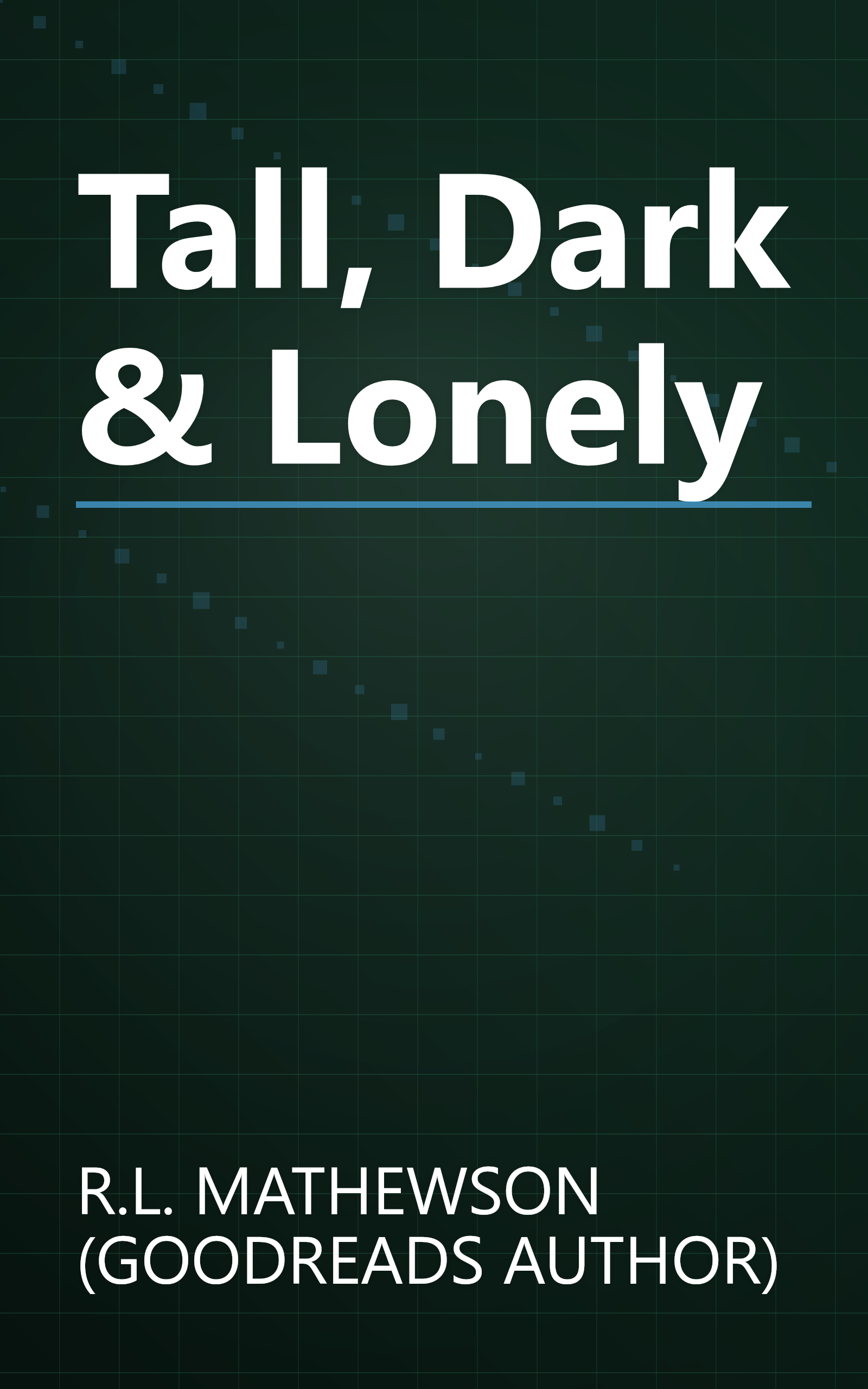Tall, Dark & Lonely book cover