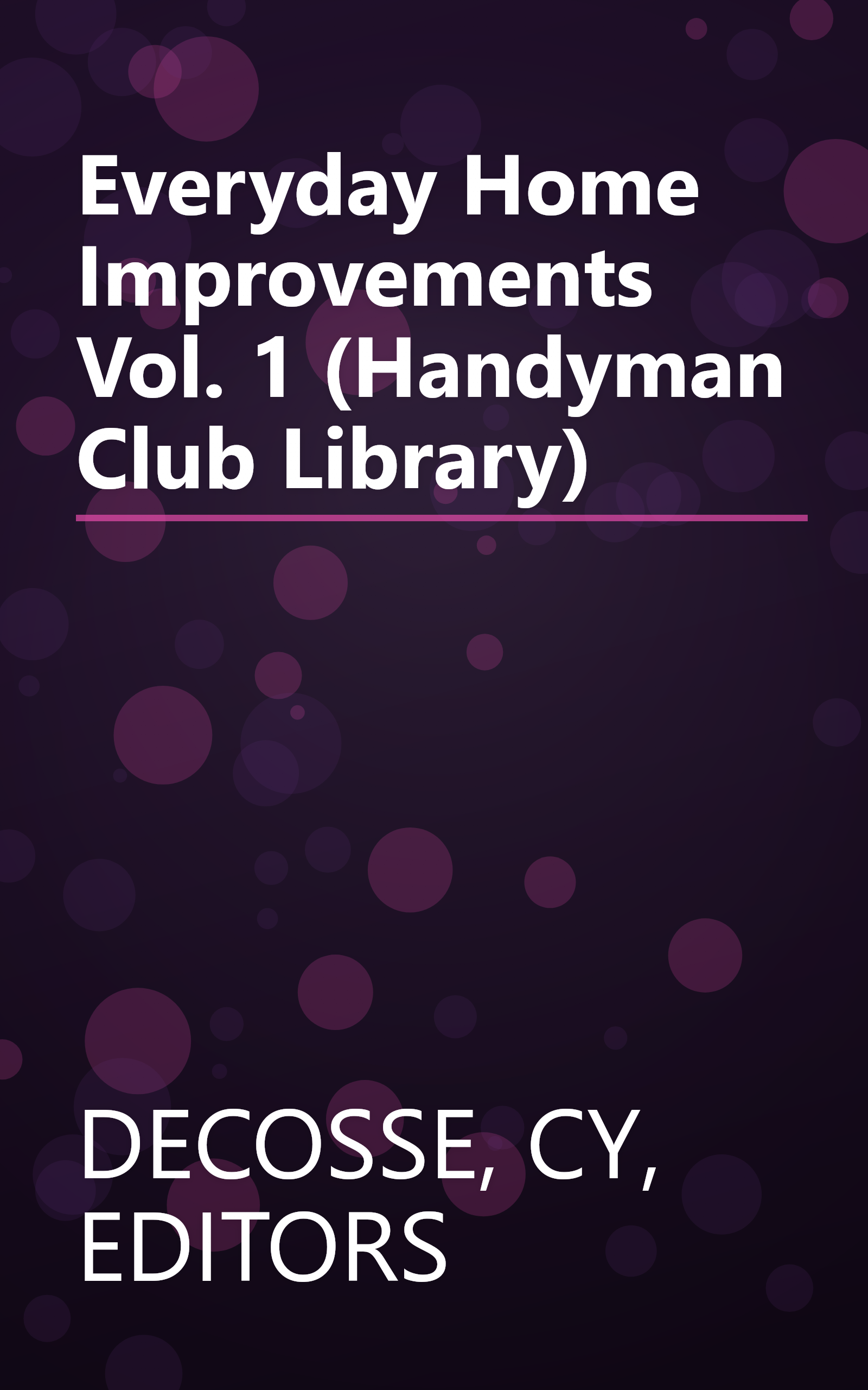 Everyday Home Improvements Vol. 1 (Handyman Club Library) book cover