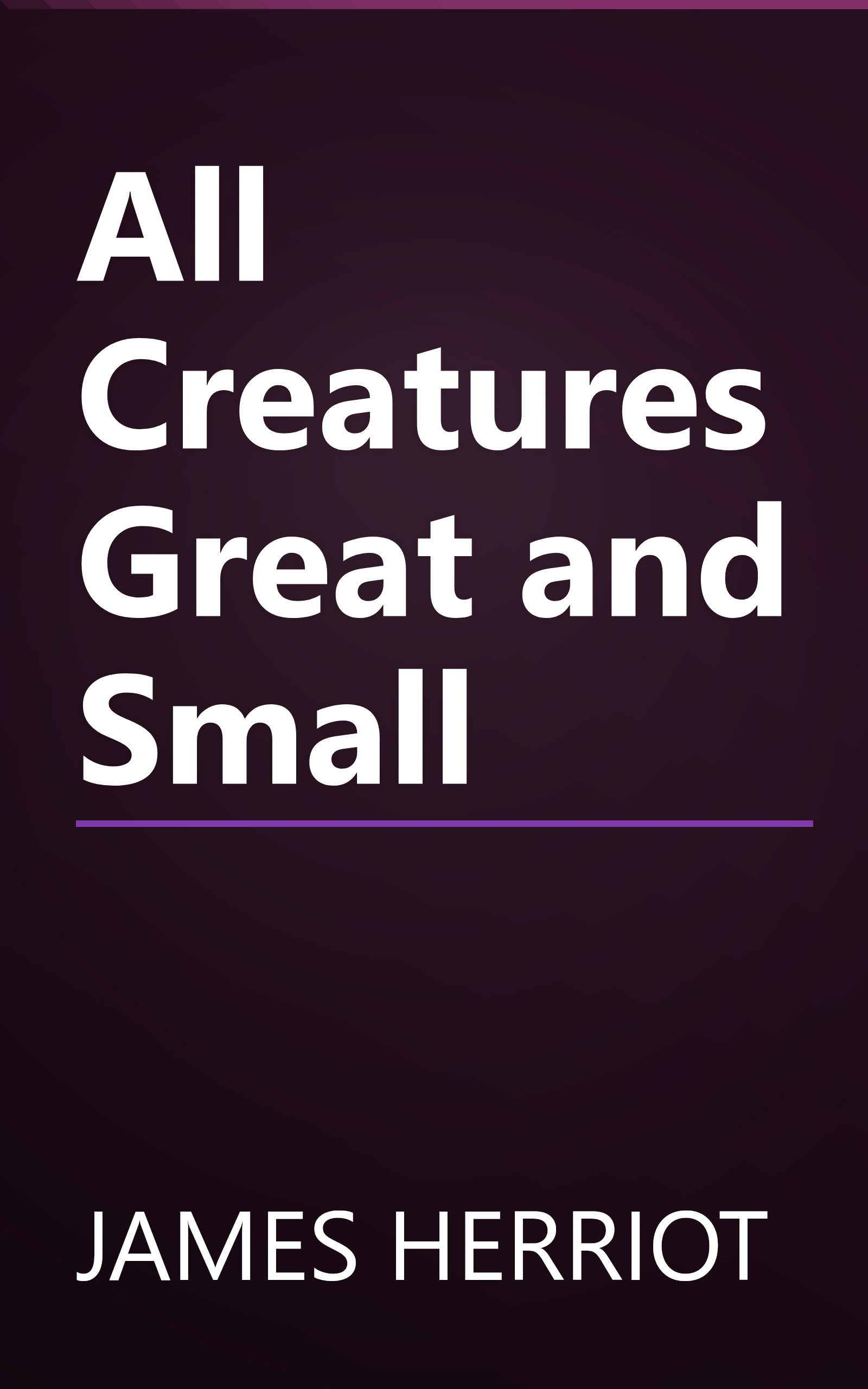 All Creatures Great and Small book cover
