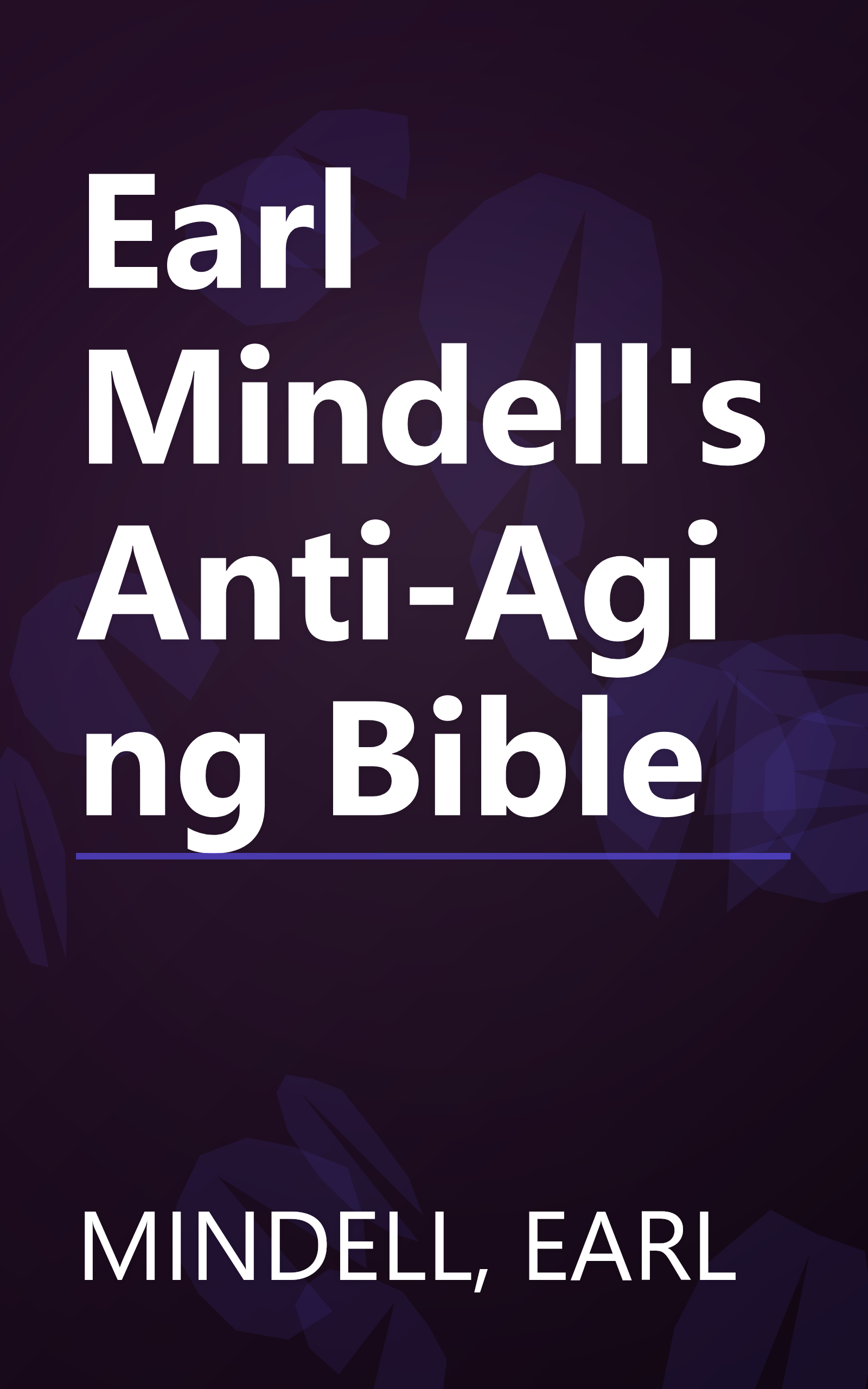 Earl Mindell's Anti-Aging Bible book cover