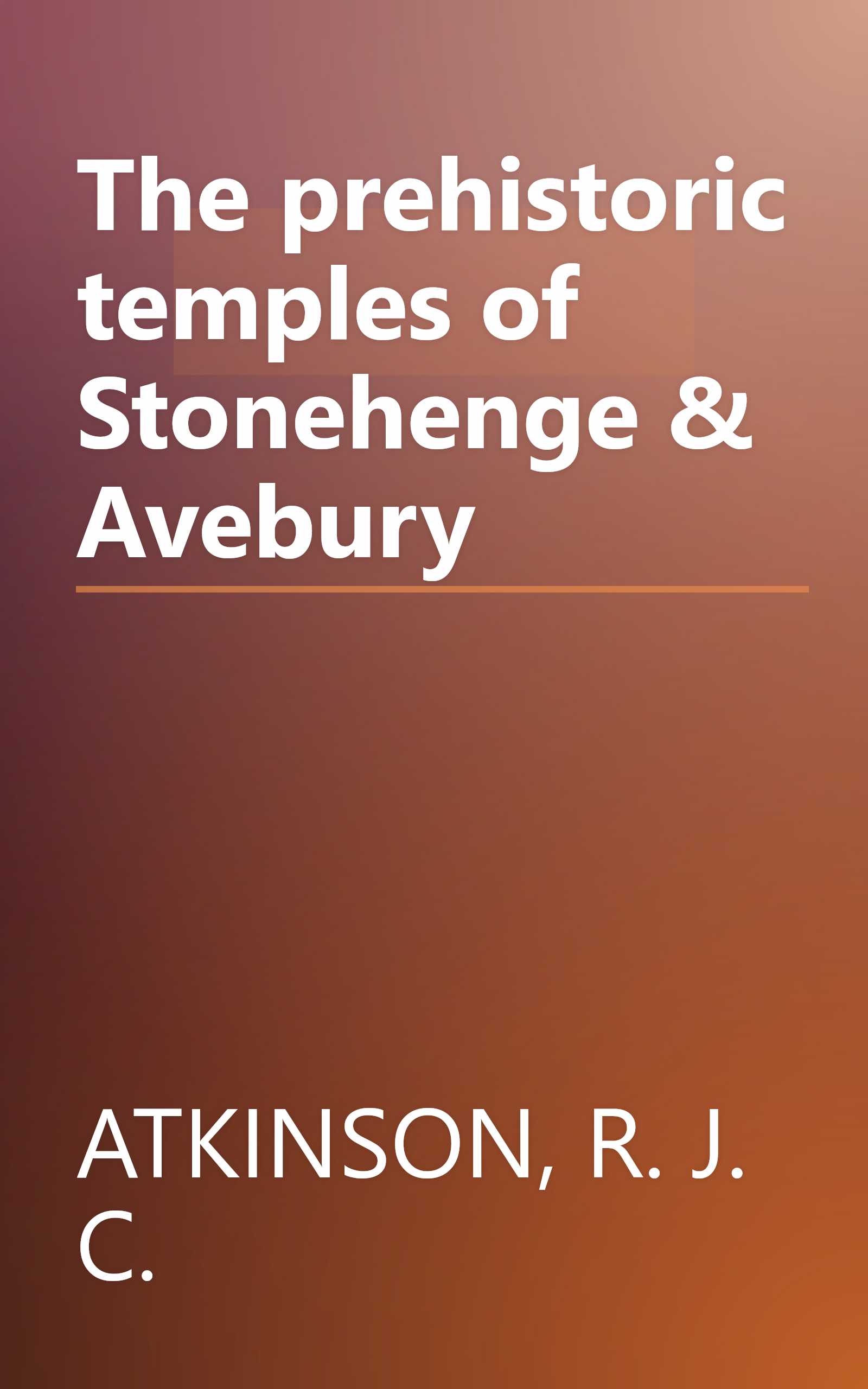 The prehistoric temples of Stonehenge & Avebury book cover