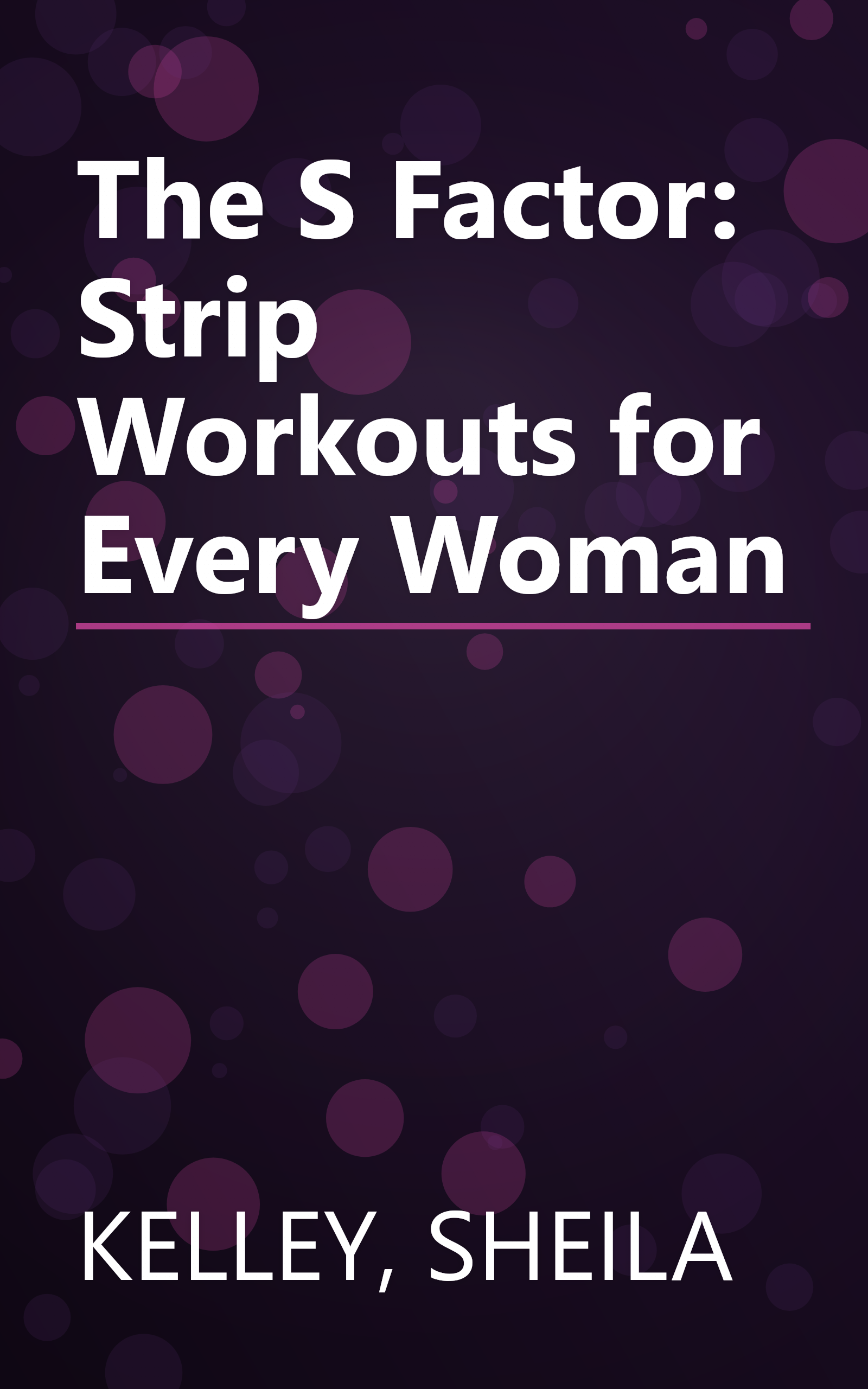 The S Factor: Strip Workouts for Every Woman book cover