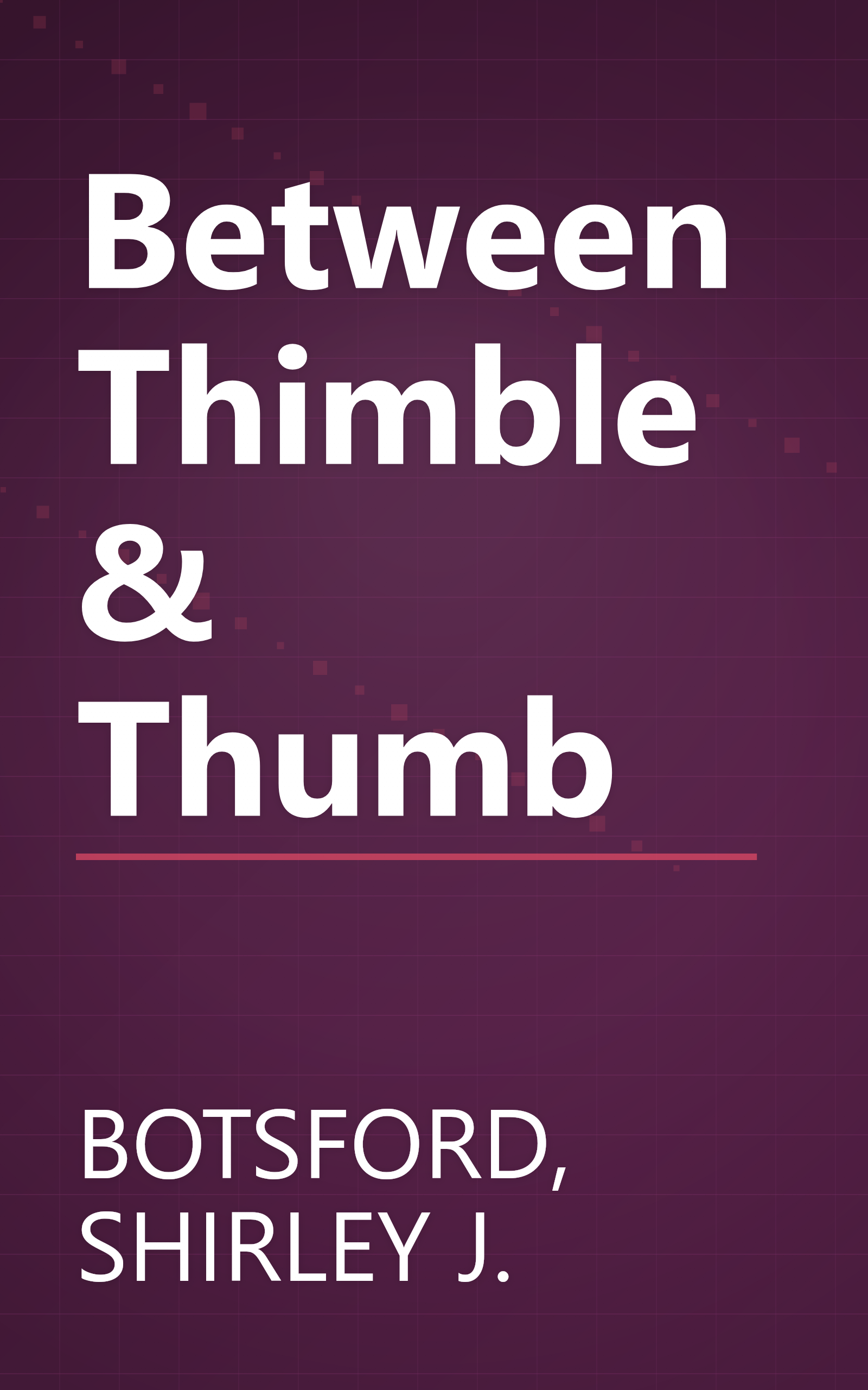 Between Thimble & Thumb book cover