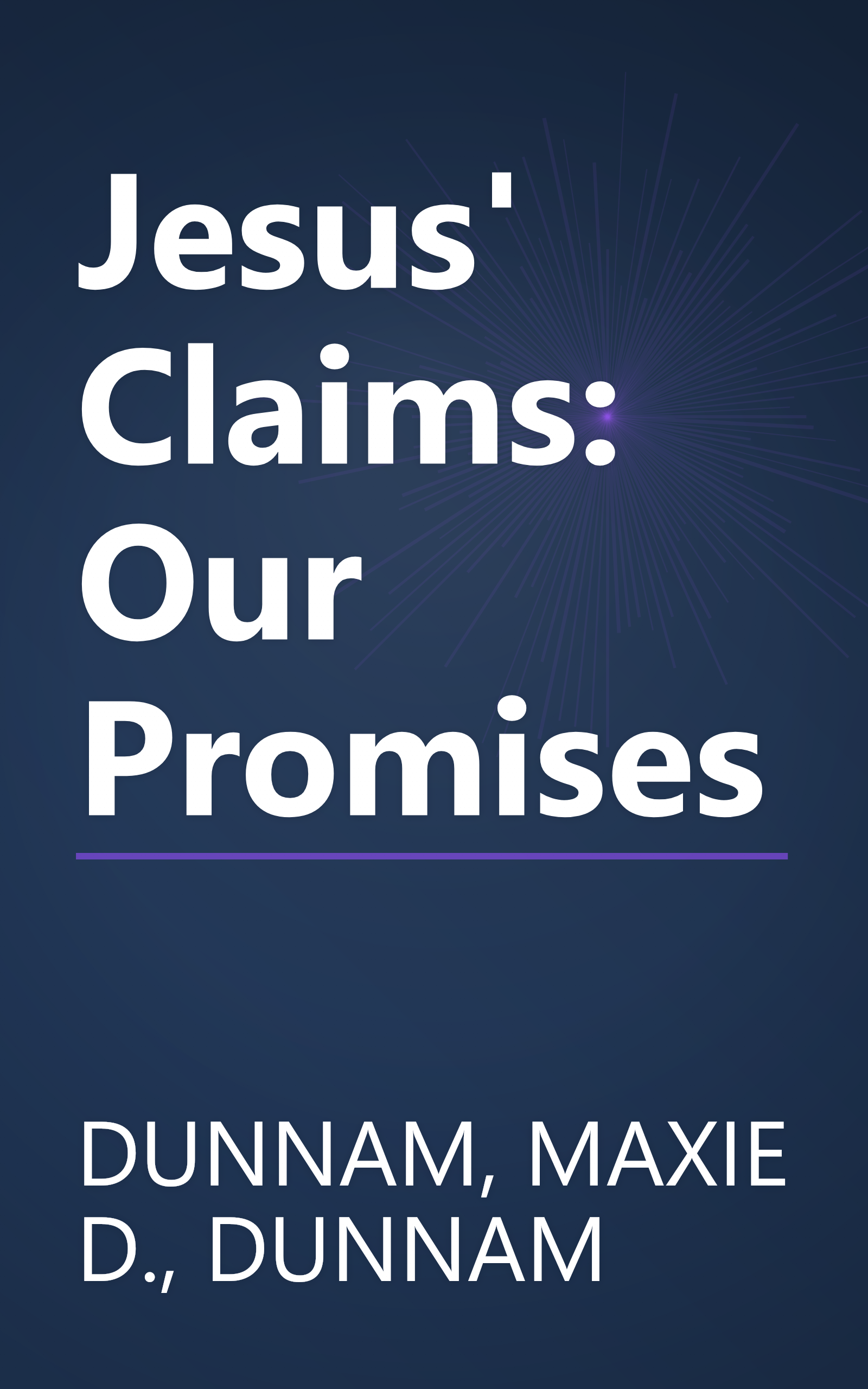 Jesus' Claims: Our Promises book cover