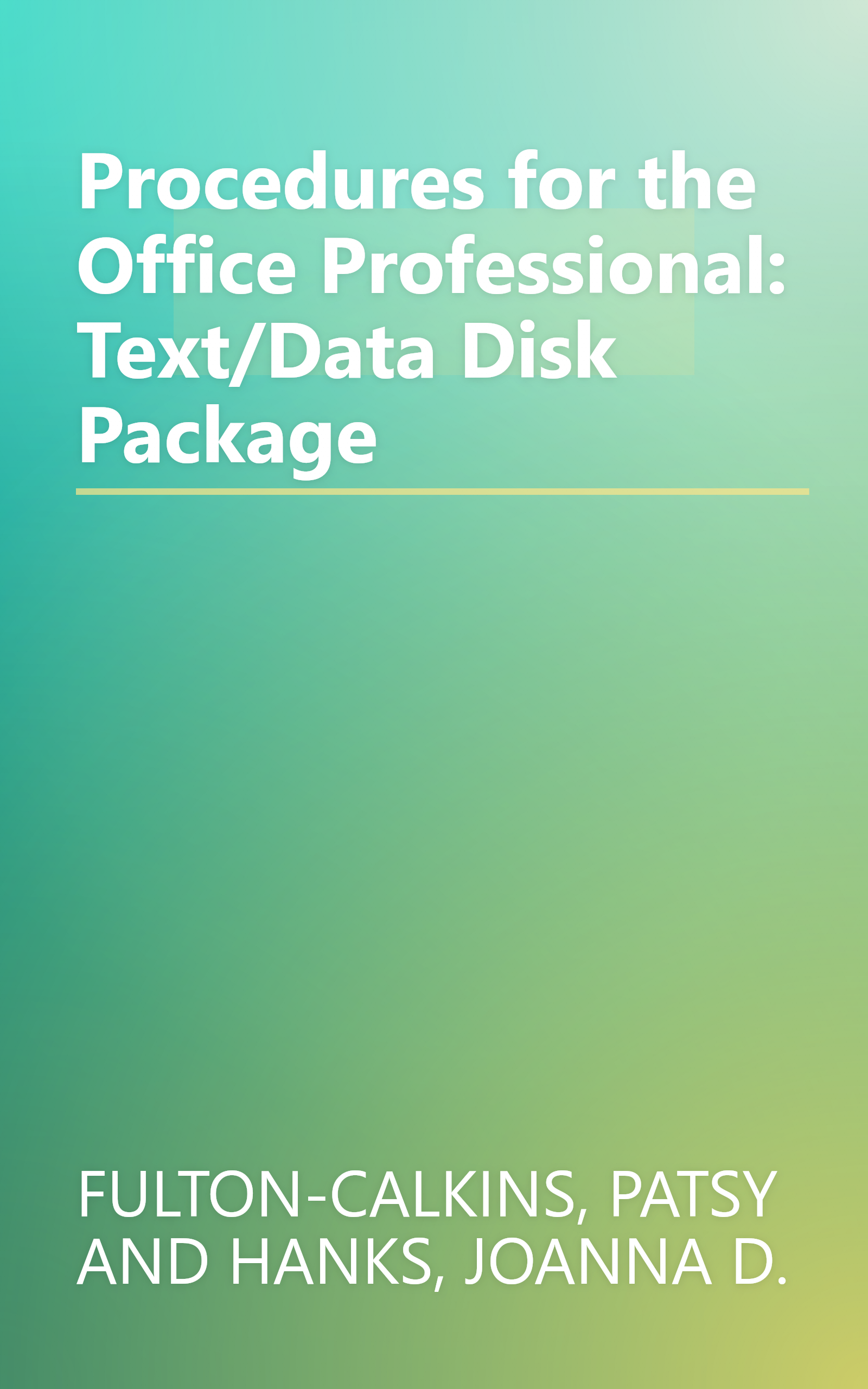 Procedures for the Office Professional: Text/Data Disk Package book cover