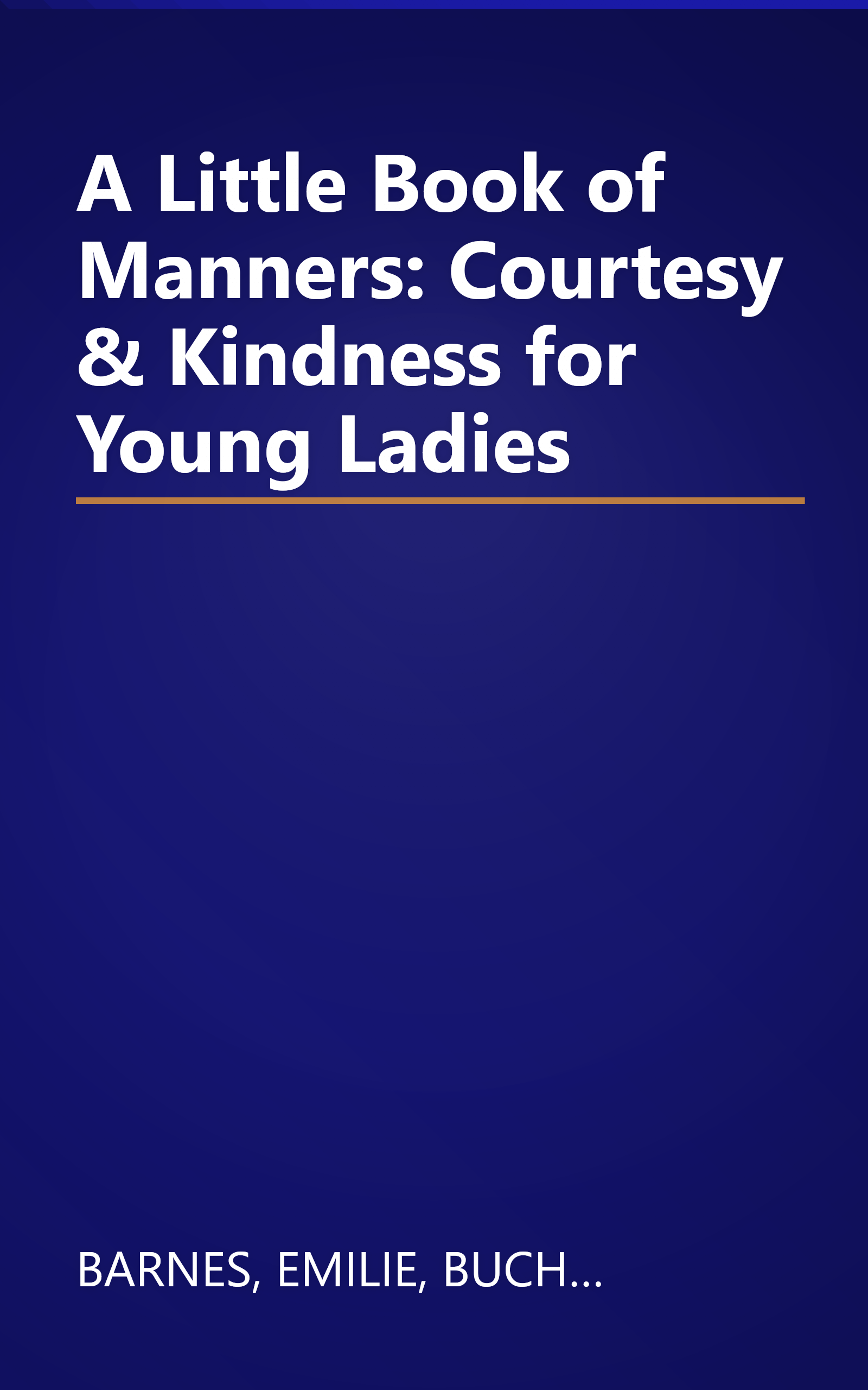 A Little Book of Manners: Courtesy & Kindness for Young Ladies book cover