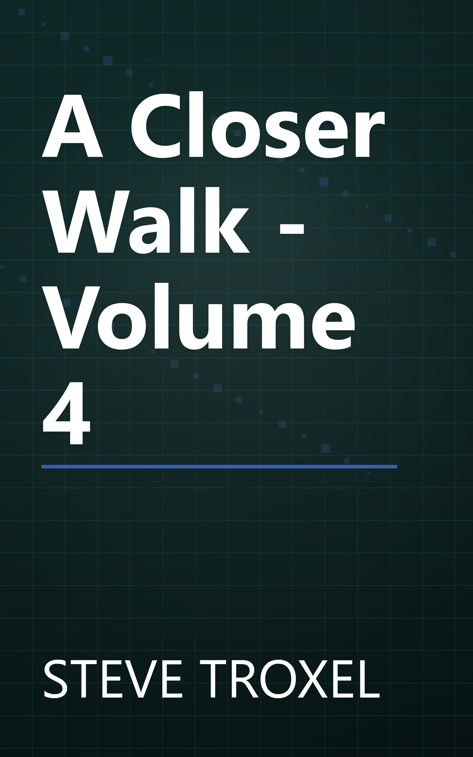 A Closer Walk - Volume 4 book cover