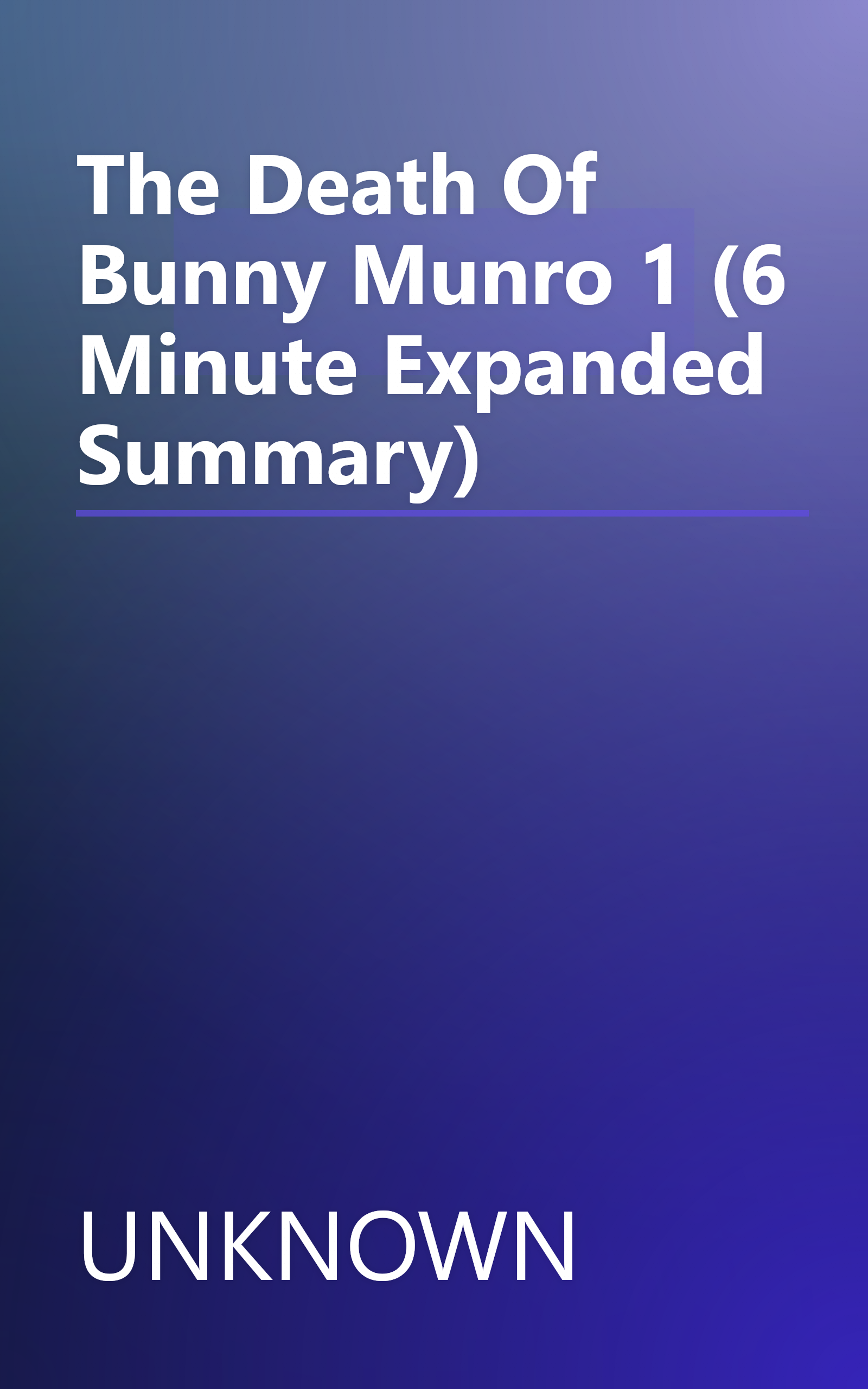 The Death Of Bunny Munro 1 (6 Minute   Expanded Summary) book cover