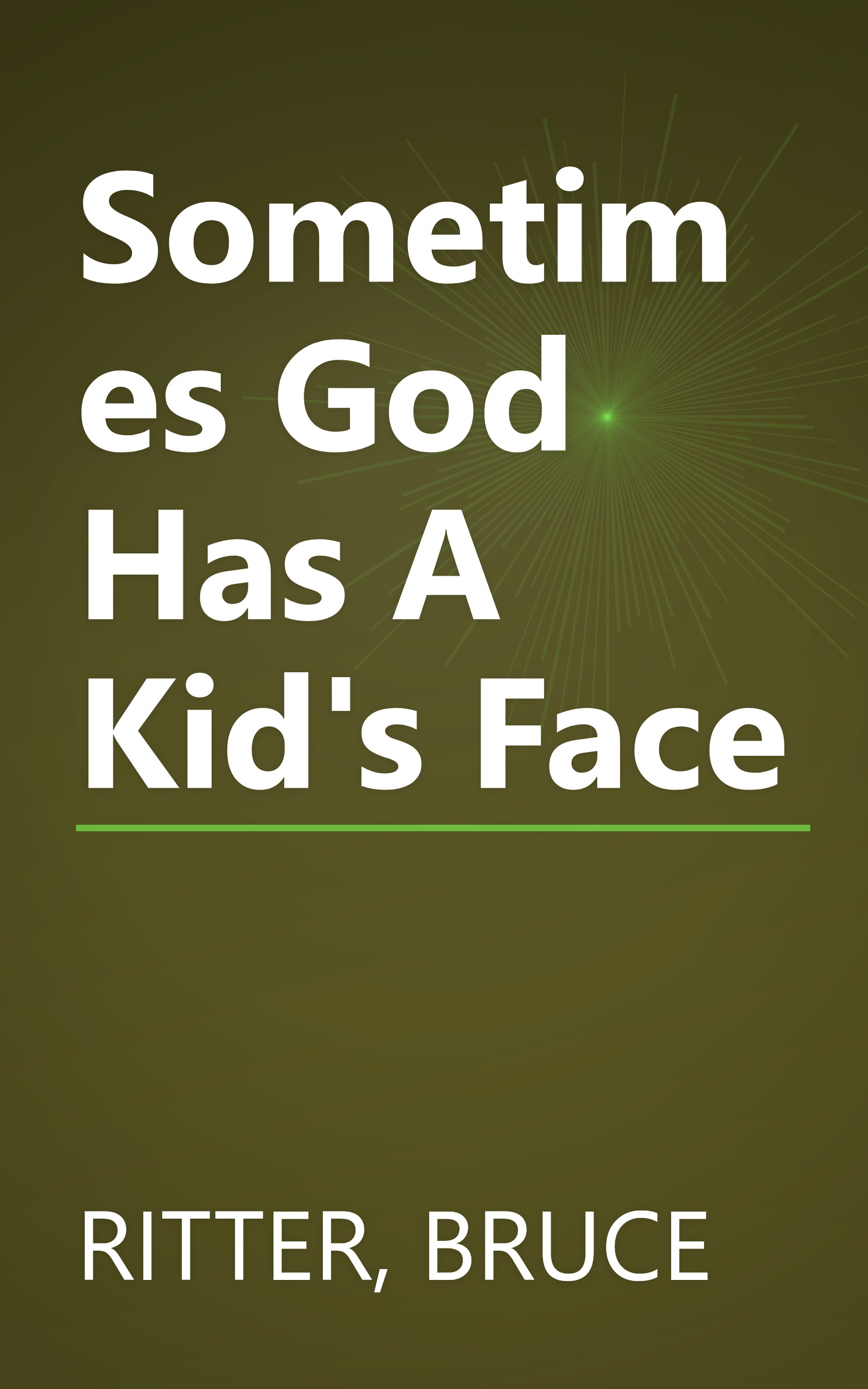 Sometimes God Has A Kid's Face book cover