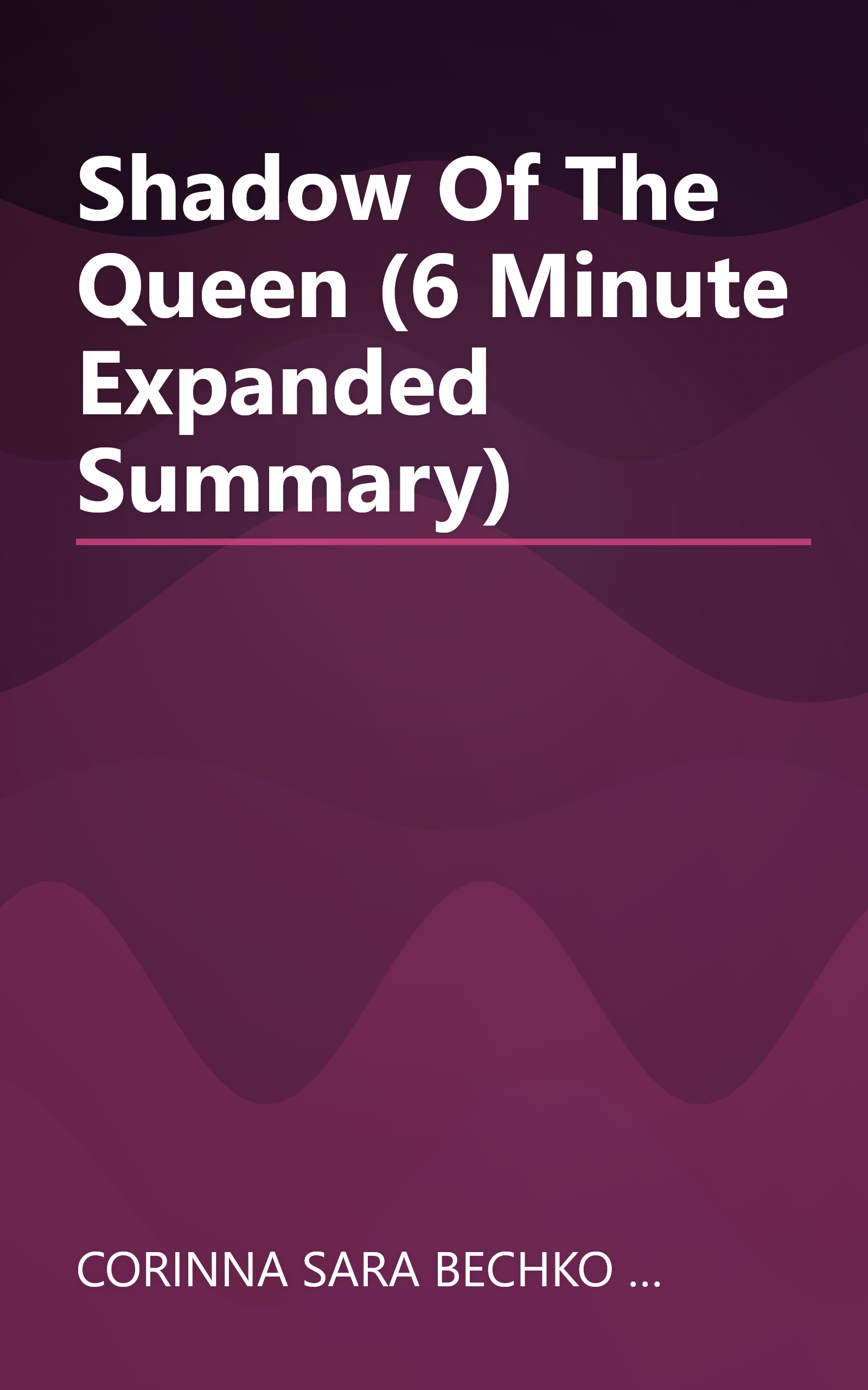 Shadow Of The Queen (6 Minute   Expanded Summary) book cover