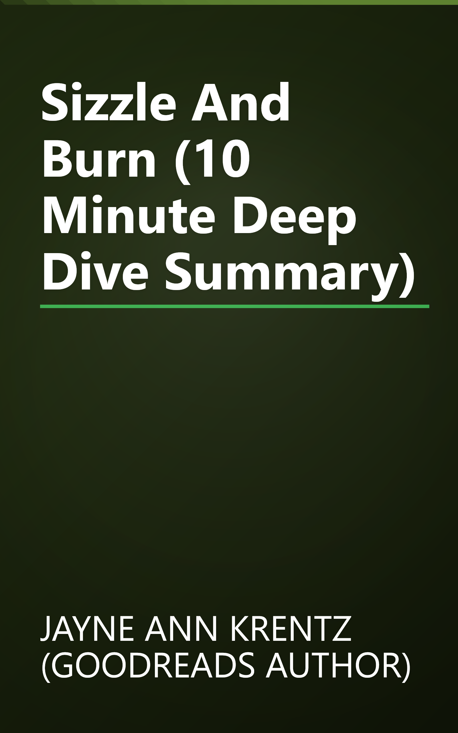 Sizzle And Burn (10 Minute   Deep Dive Summary) book cover
