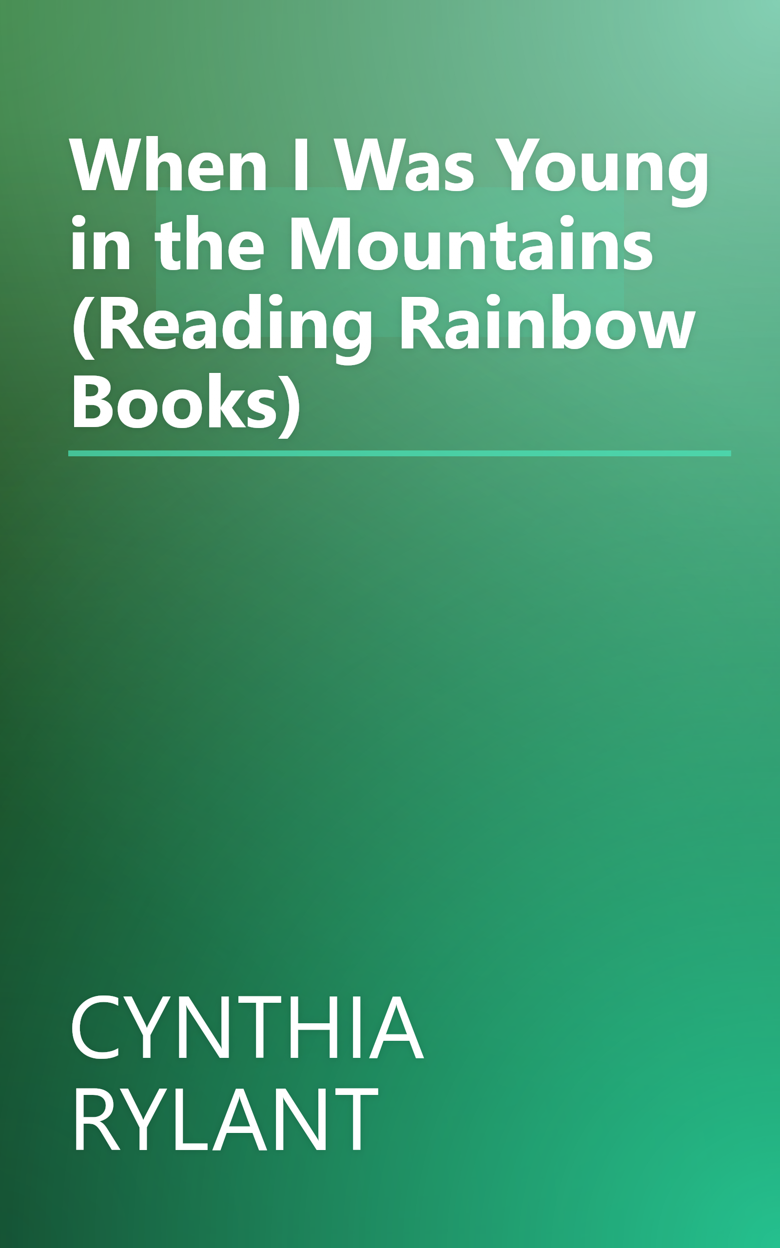 When I Was Young in the Mountains (Reading Rainbow Books) book cover