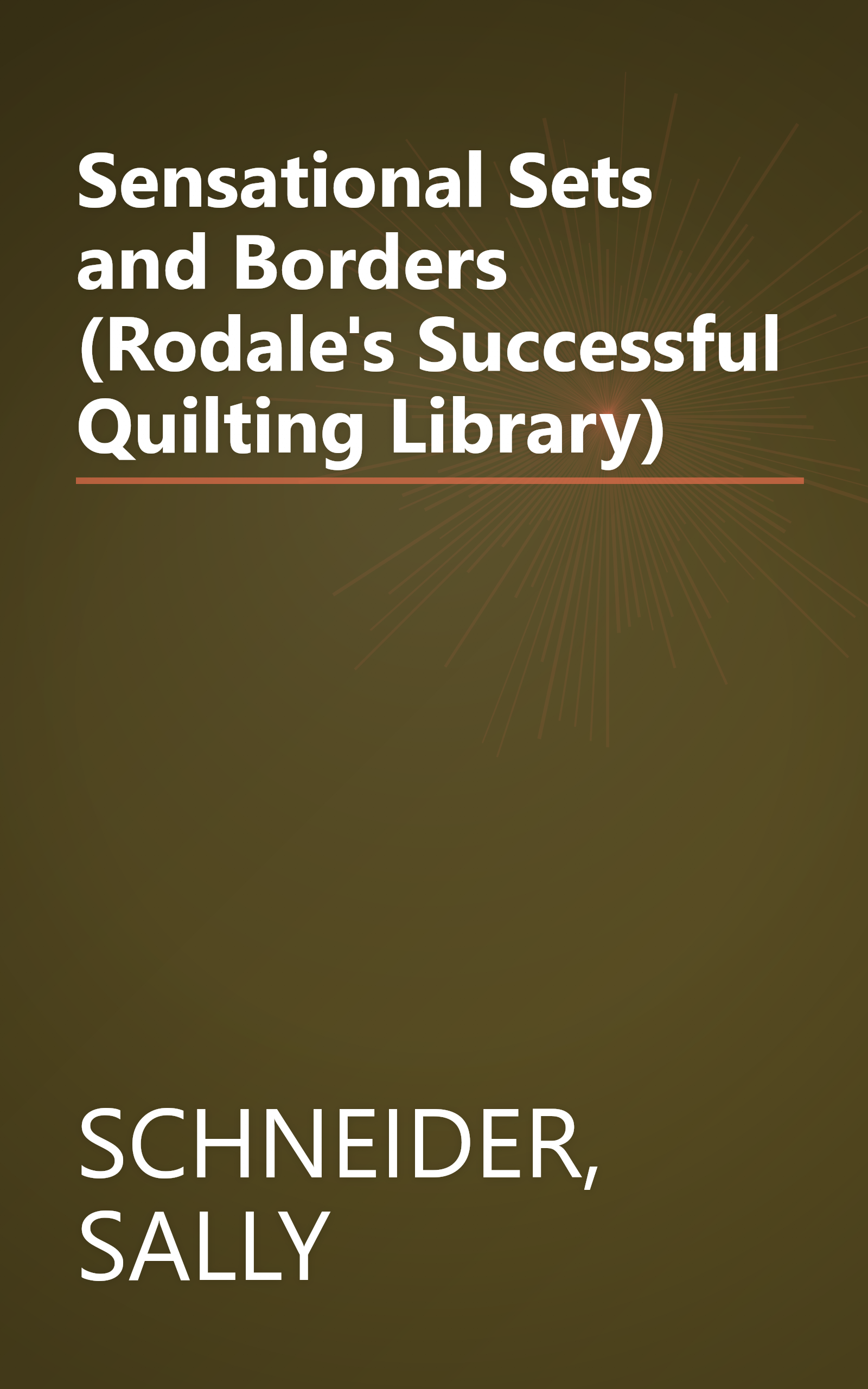 Sensational Sets and Borders (Rodale's Successful Quilting Library) book cover
