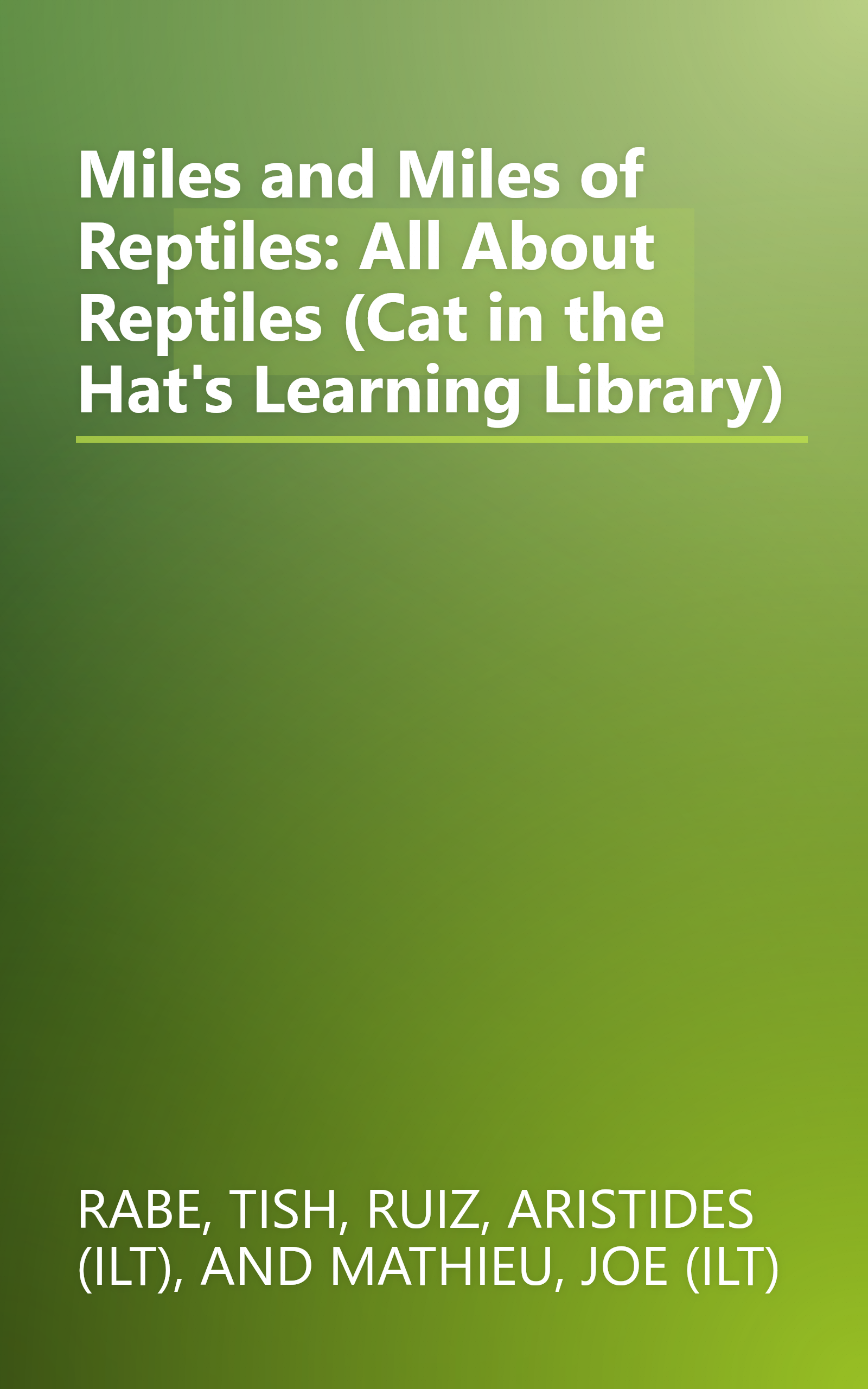 Miles and Miles of Reptiles: All About Reptiles (Cat in the Hat's Learning Library) book cover