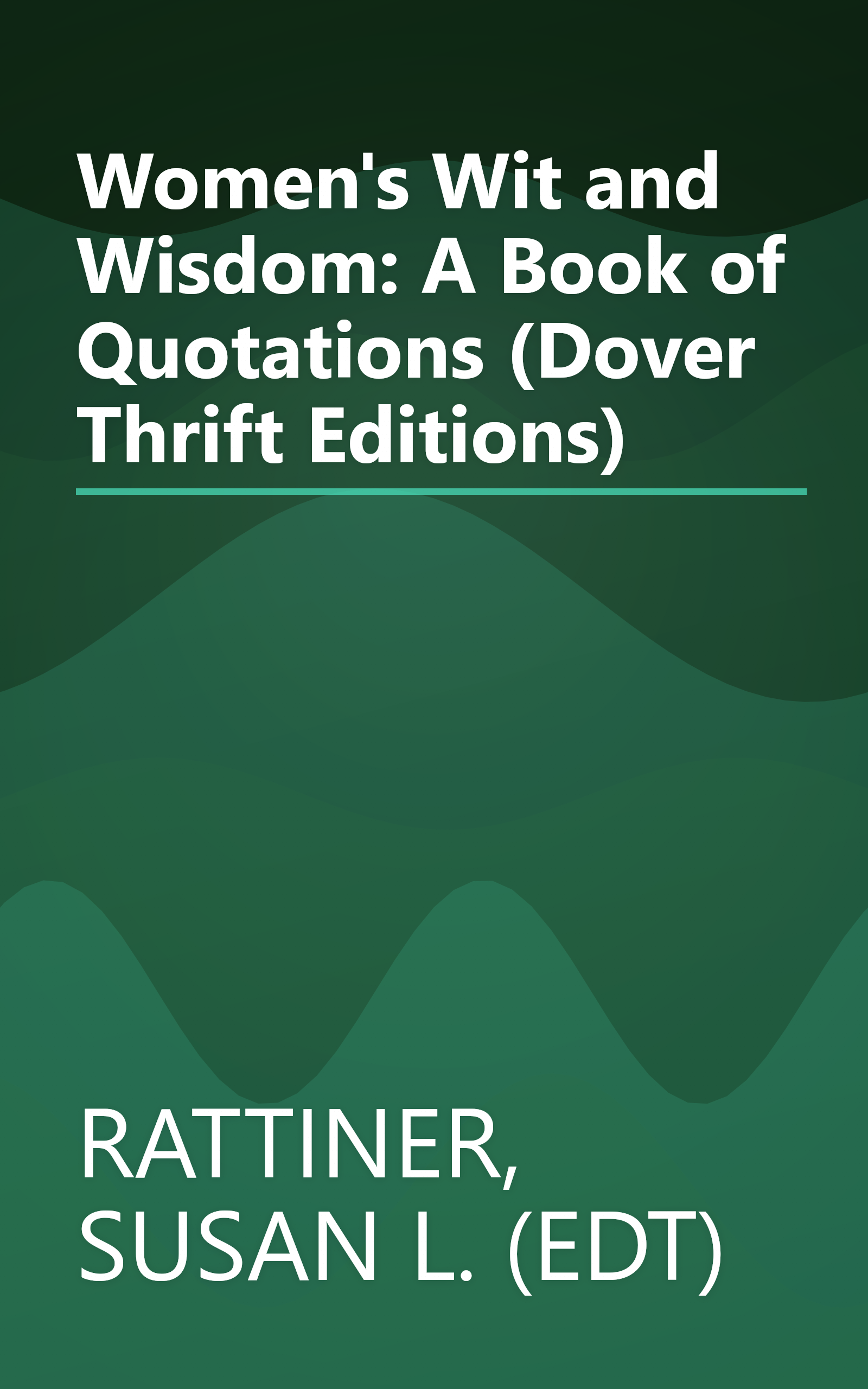 Women's Wit and Wisdom: A Book of Quotations (Dover Thrift Editions) book cover