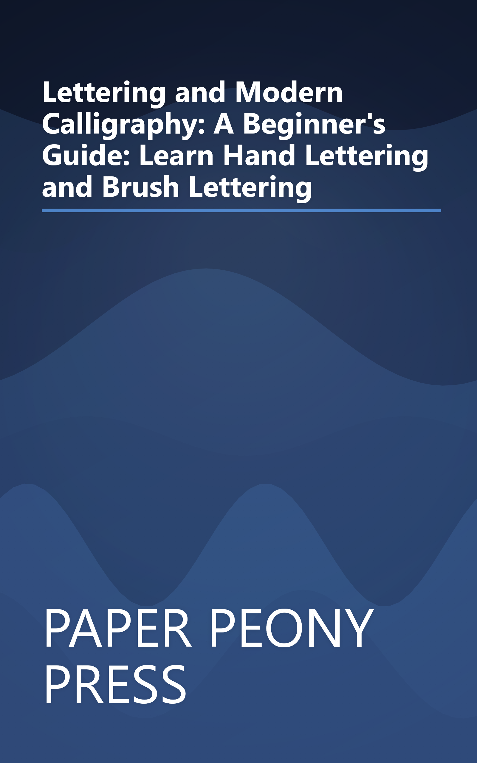 Lettering and Modern Calligraphy: A Beginner's Guide: Learn Hand Lettering and Brush Lettering book cover