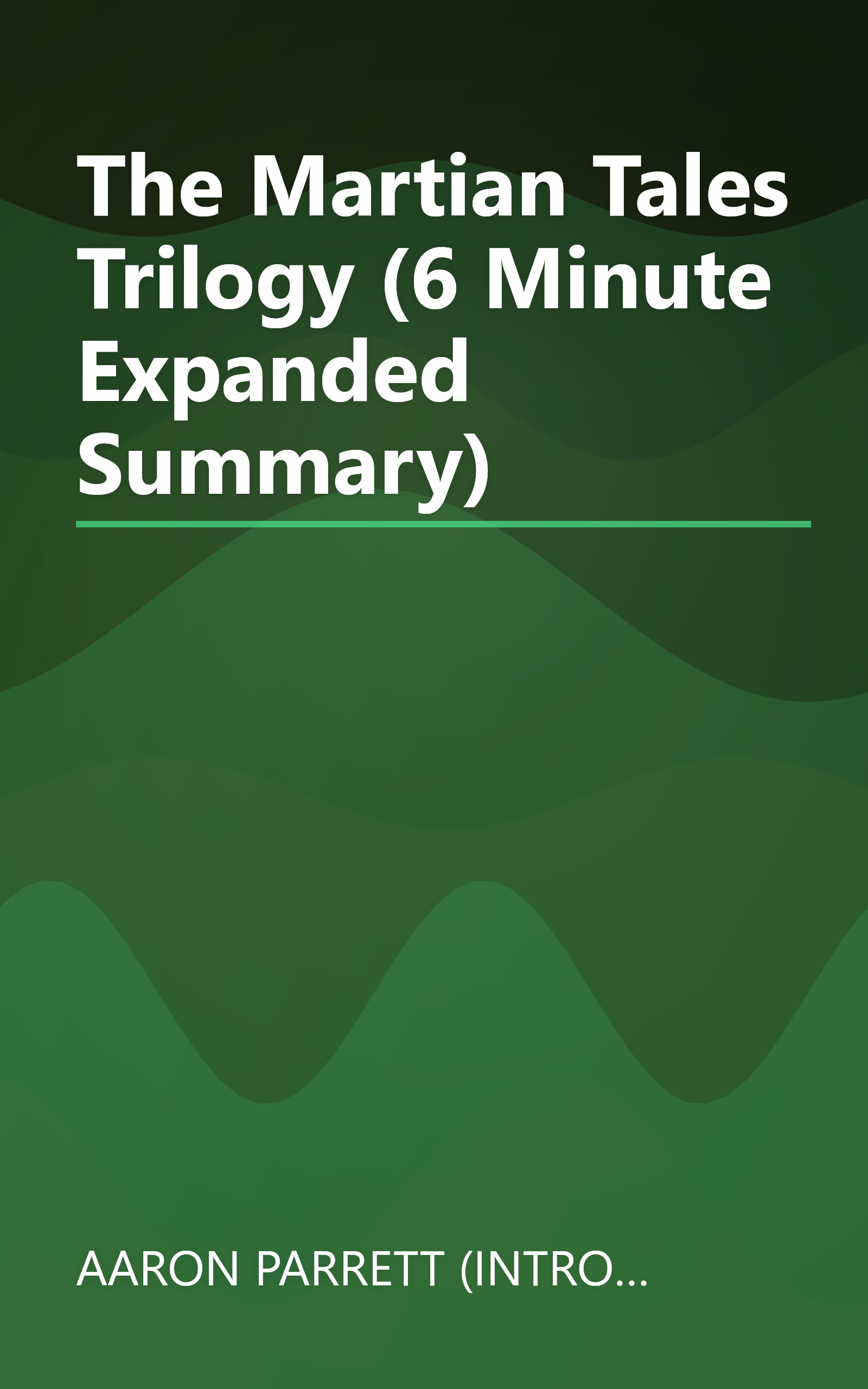 The Martian Tales Trilogy (6 Minute   Expanded Summary) book cover