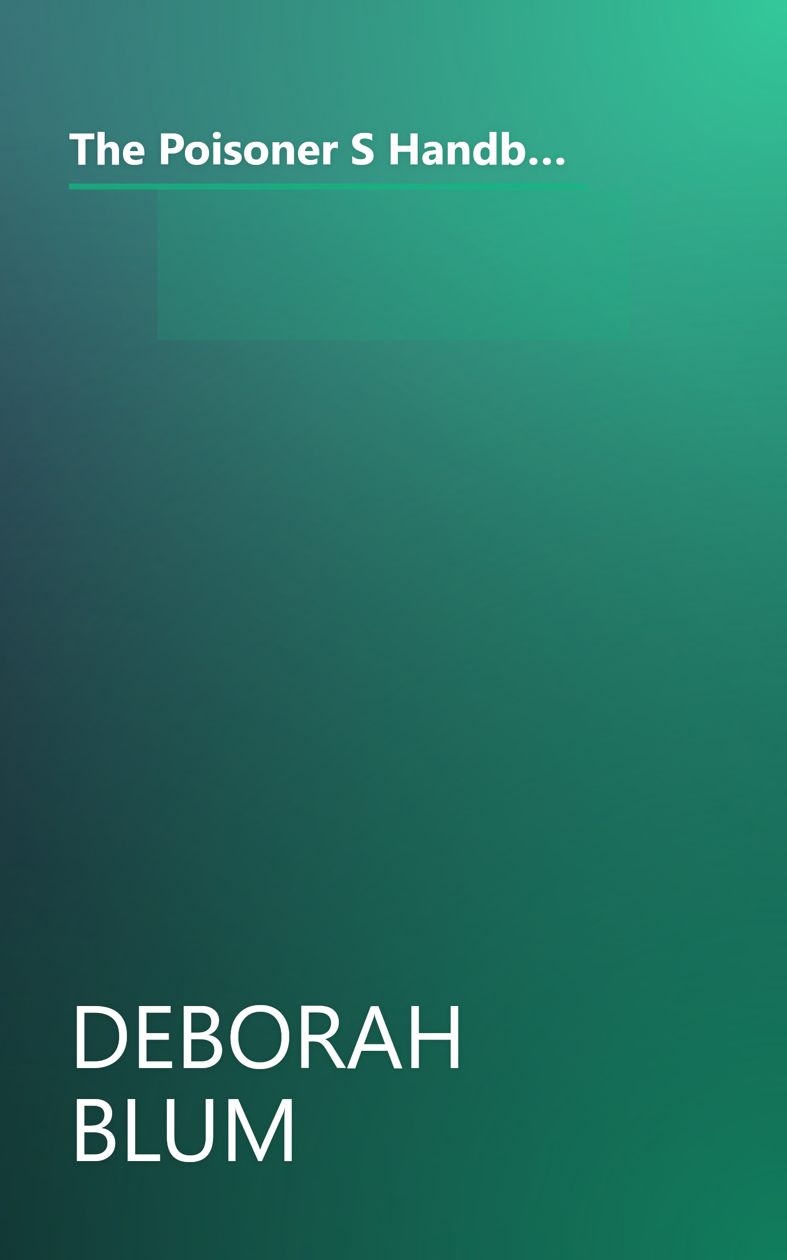 The Poisoner S Handbook  Murder And The Birth Of Forensic Medicine In Jazz Age New York (6 Minute   Expanded Summary) book cover