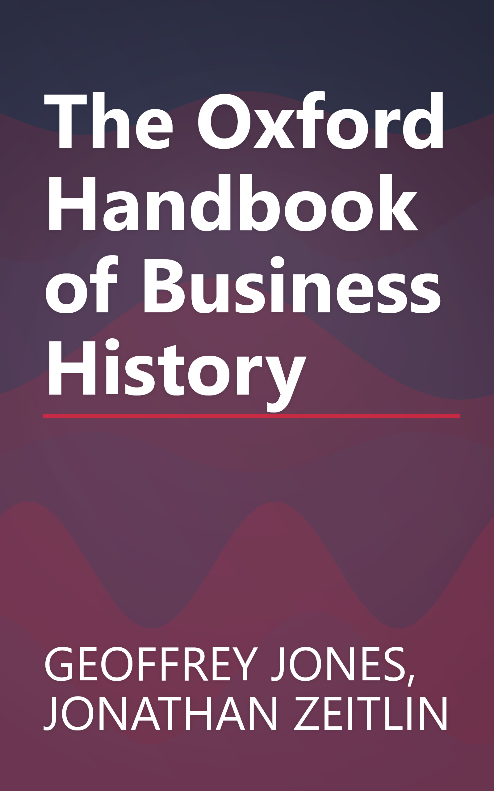 The Oxford Handbook of Business History book cover